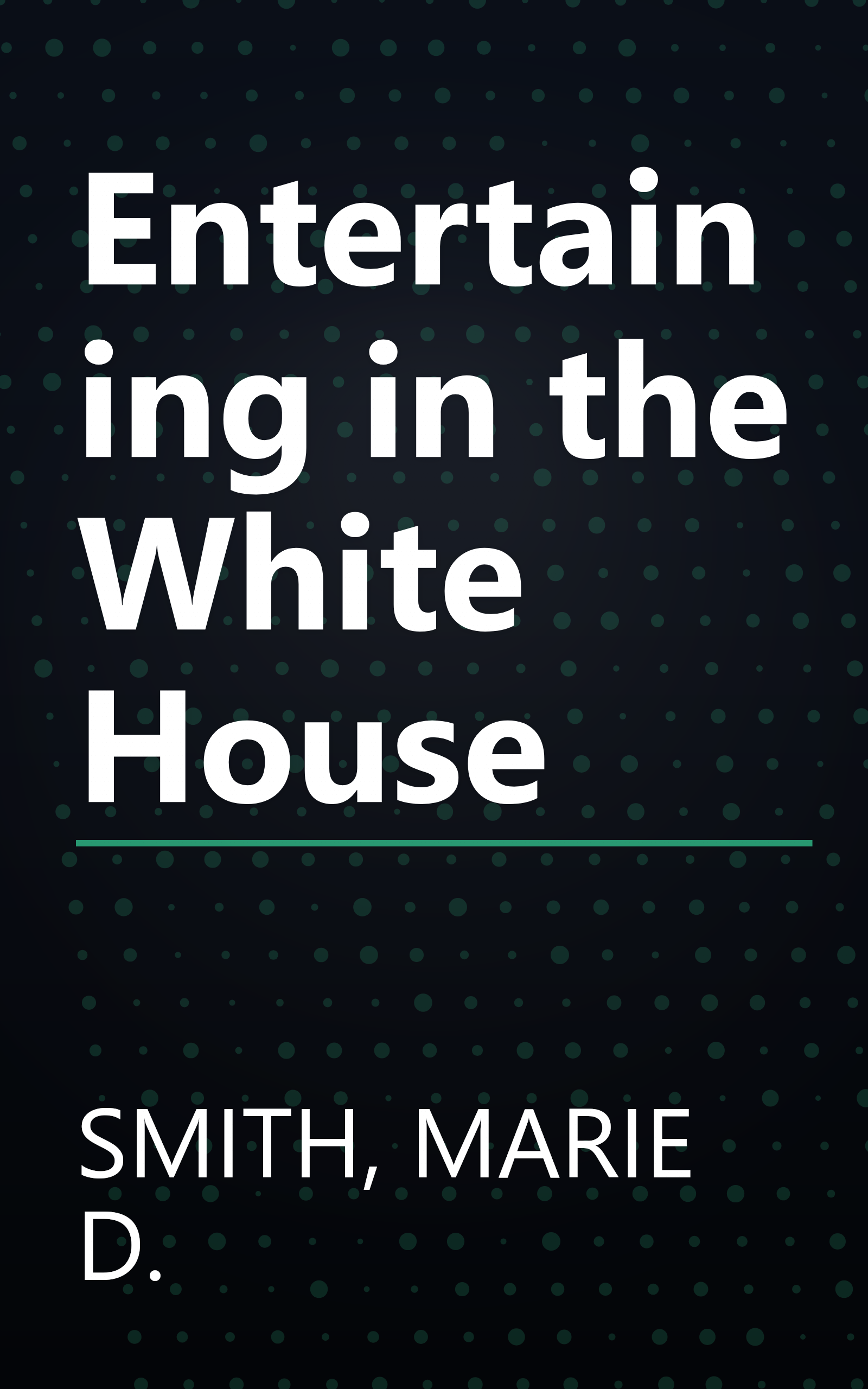 Entertaining in the White House book cover