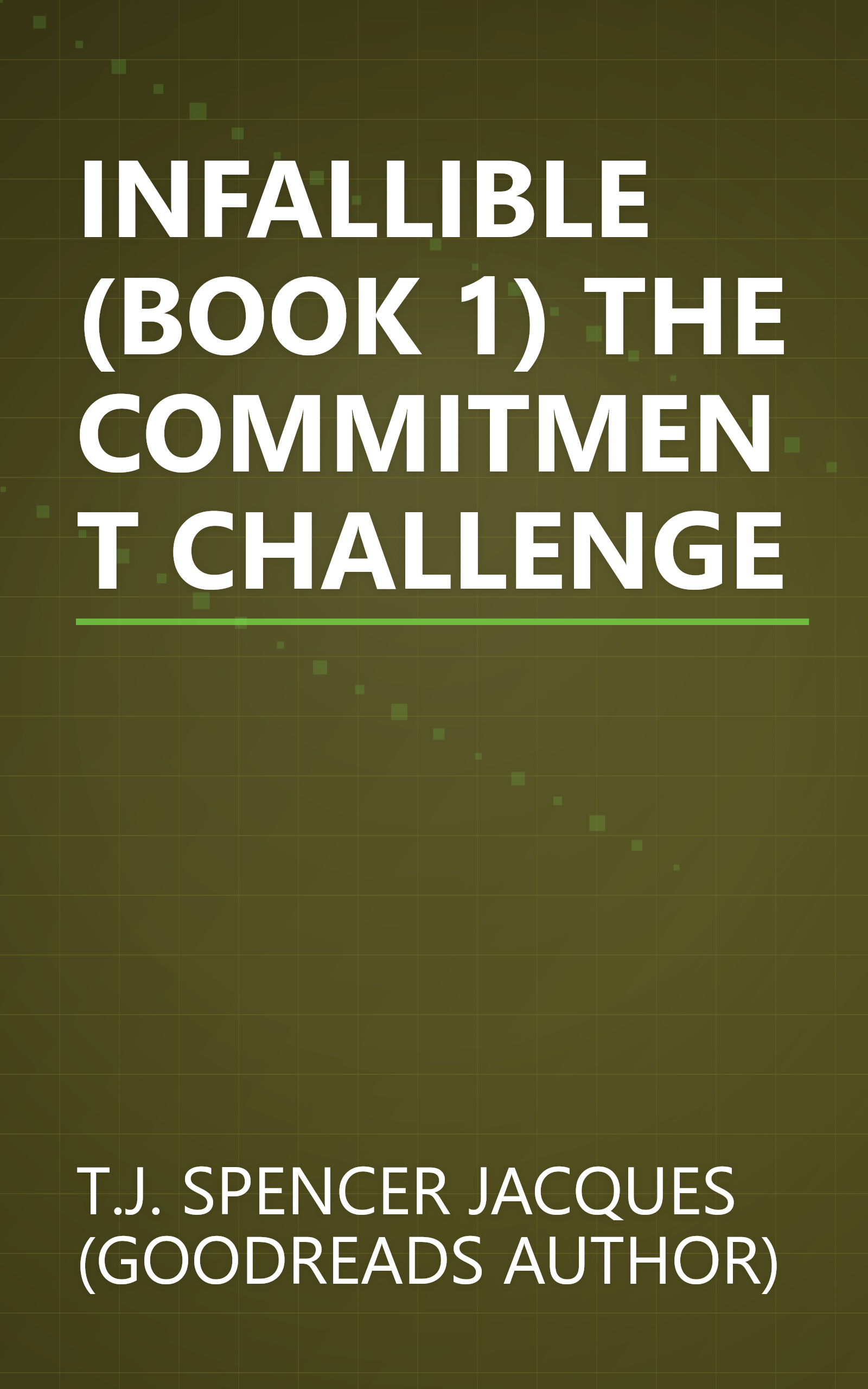 INFALLIBLE (BOOK 1) THE COMMITMENT CHALLENGE book cover