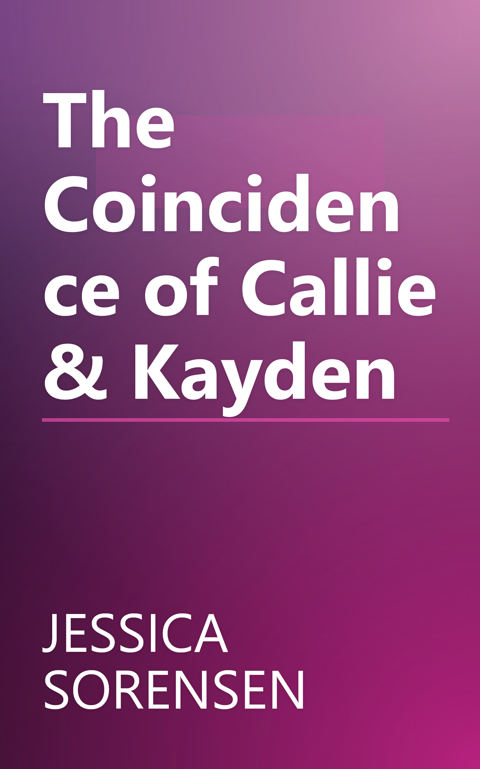The Coincidence of Callie & Kayden book cover