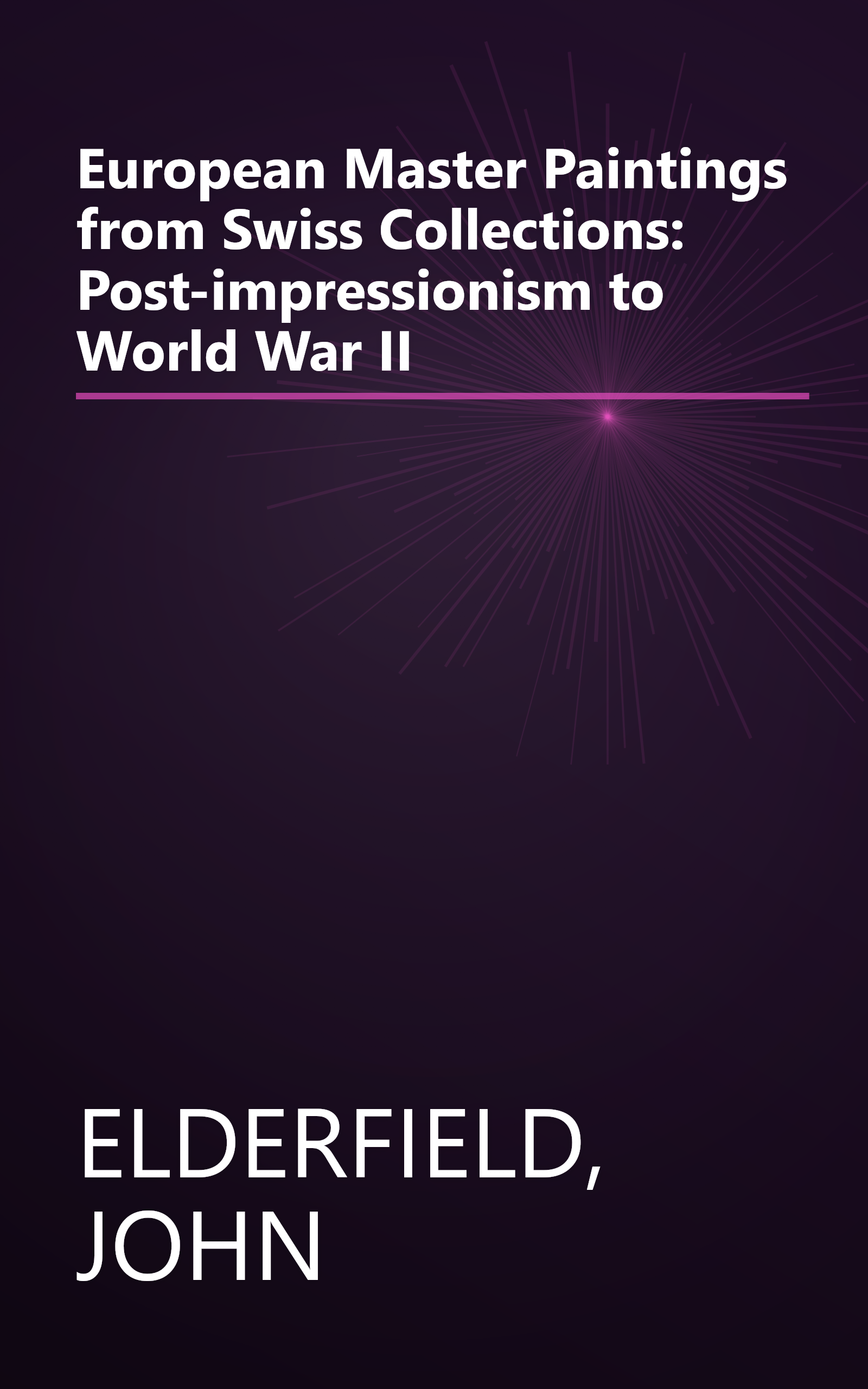 European Master Paintings from Swiss Collections: Post-impressionism to World War II book cover