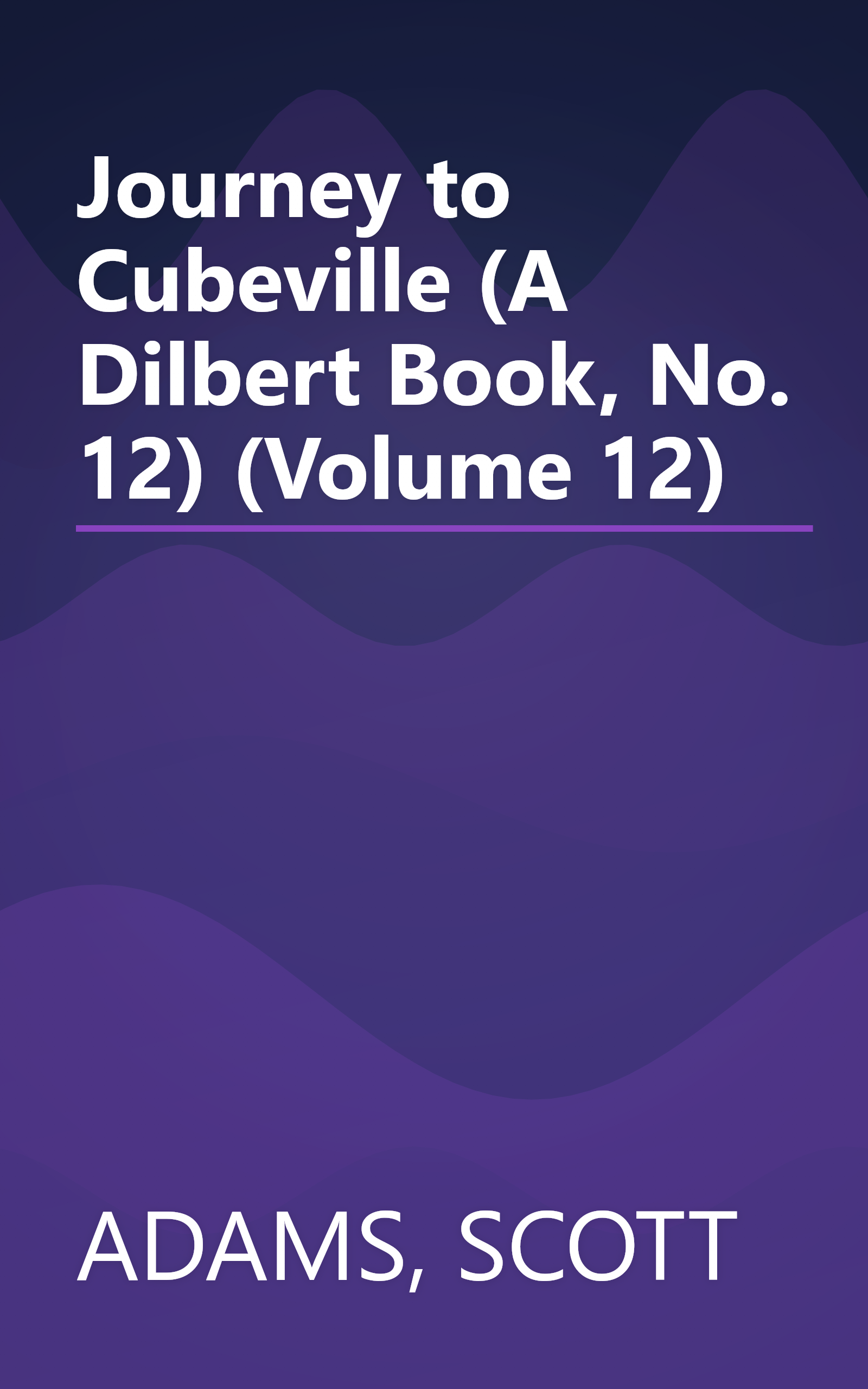Journey to Cubeville (A Dilbert Book, No. 12) (Volume 12) book cover