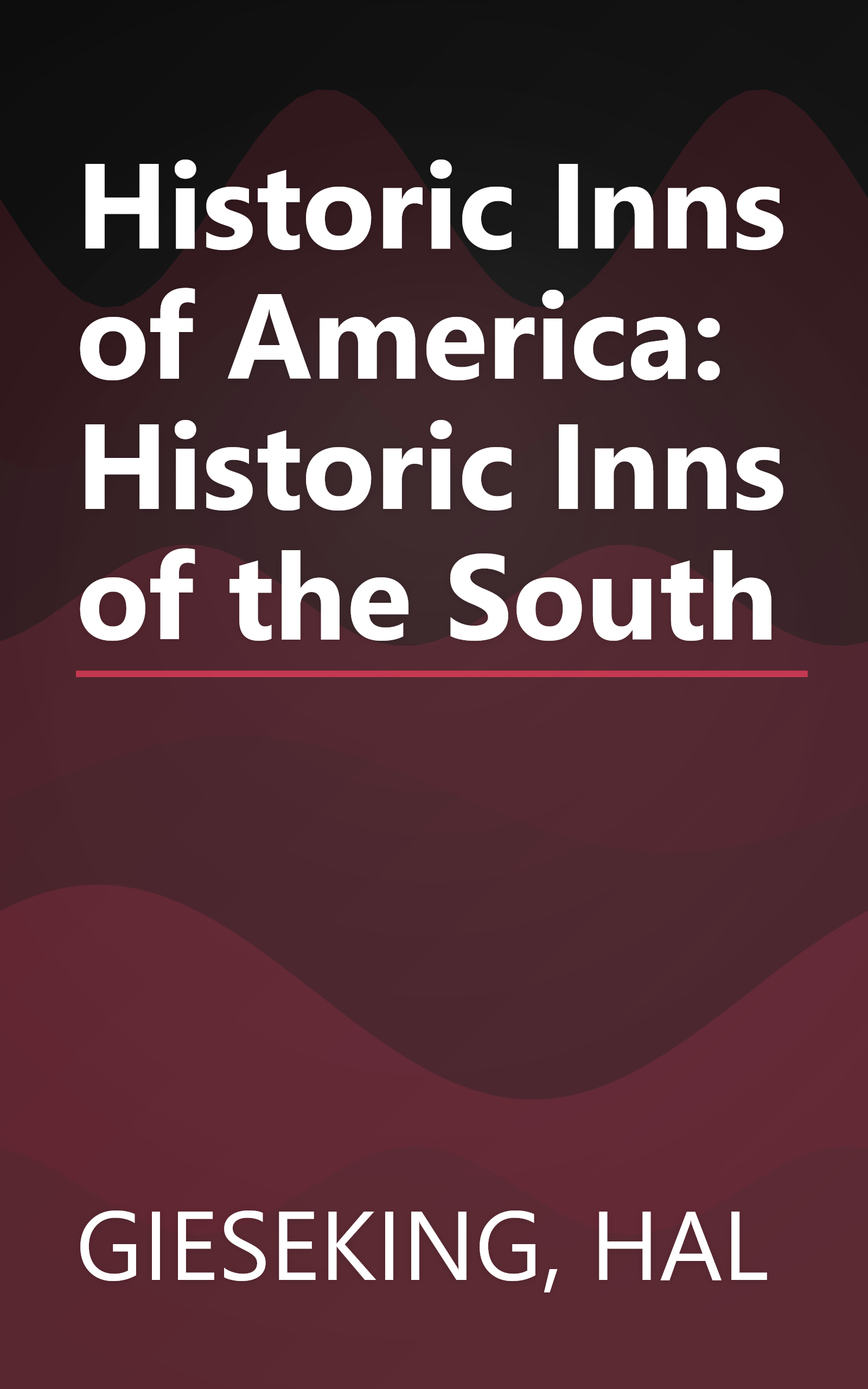 Historic Inns of America: Historic Inns of the South book cover