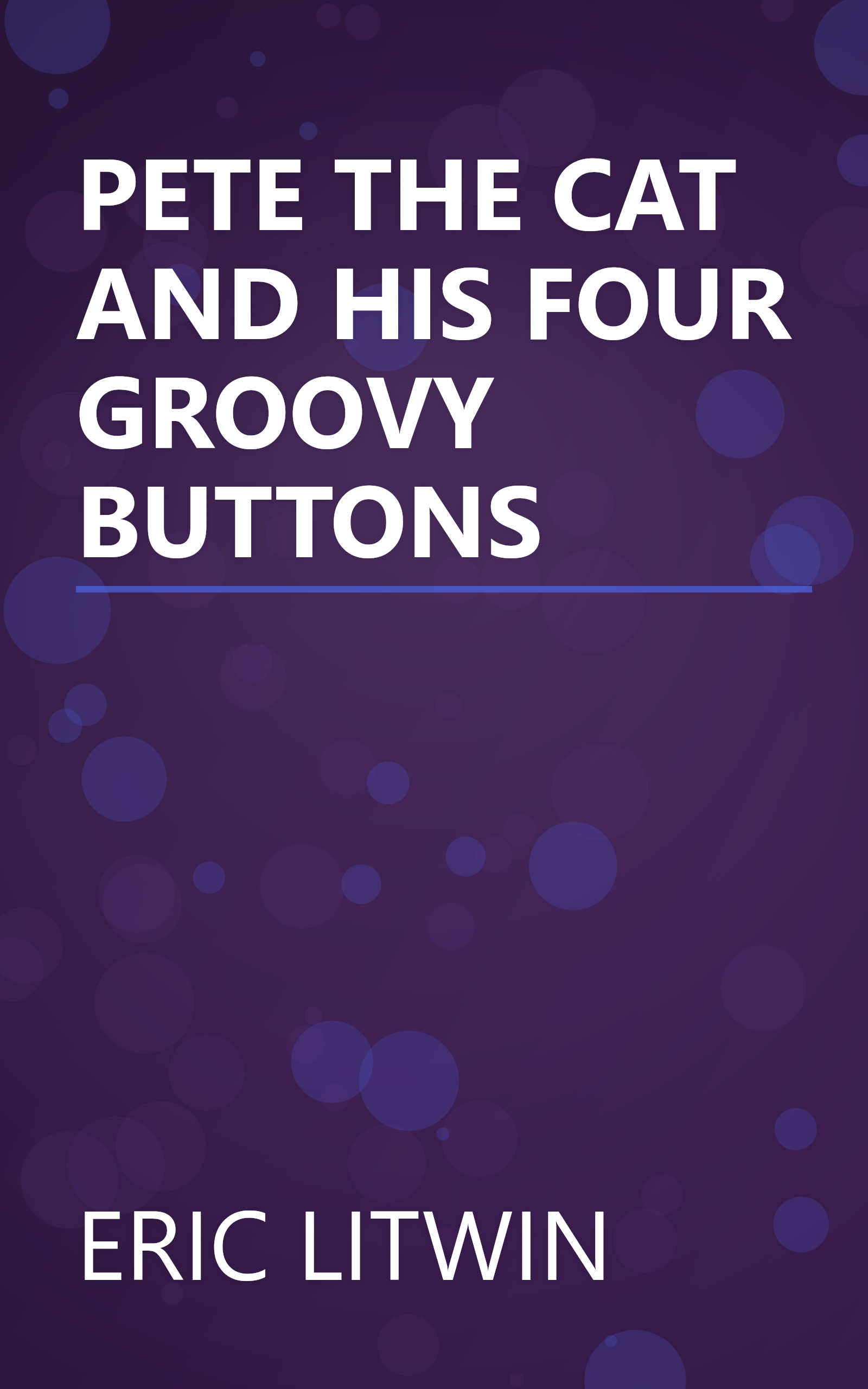 PETE THE CAT AND HIS FOUR GROOVY BUTTONS book cover