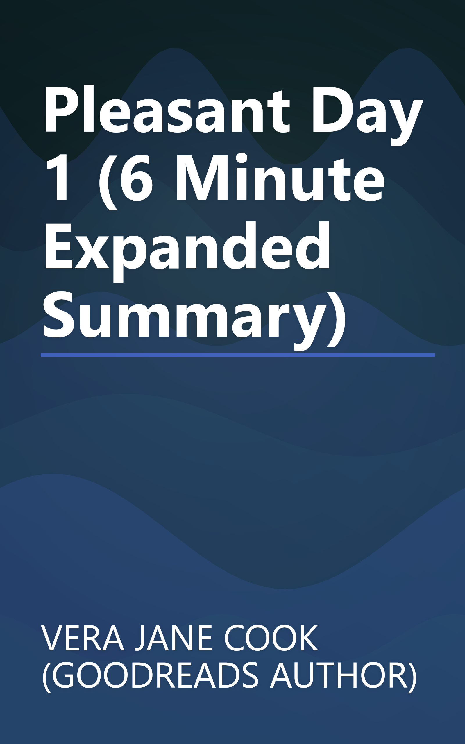 Pleasant Day 1 (6 Minute   Expanded Summary) book cover