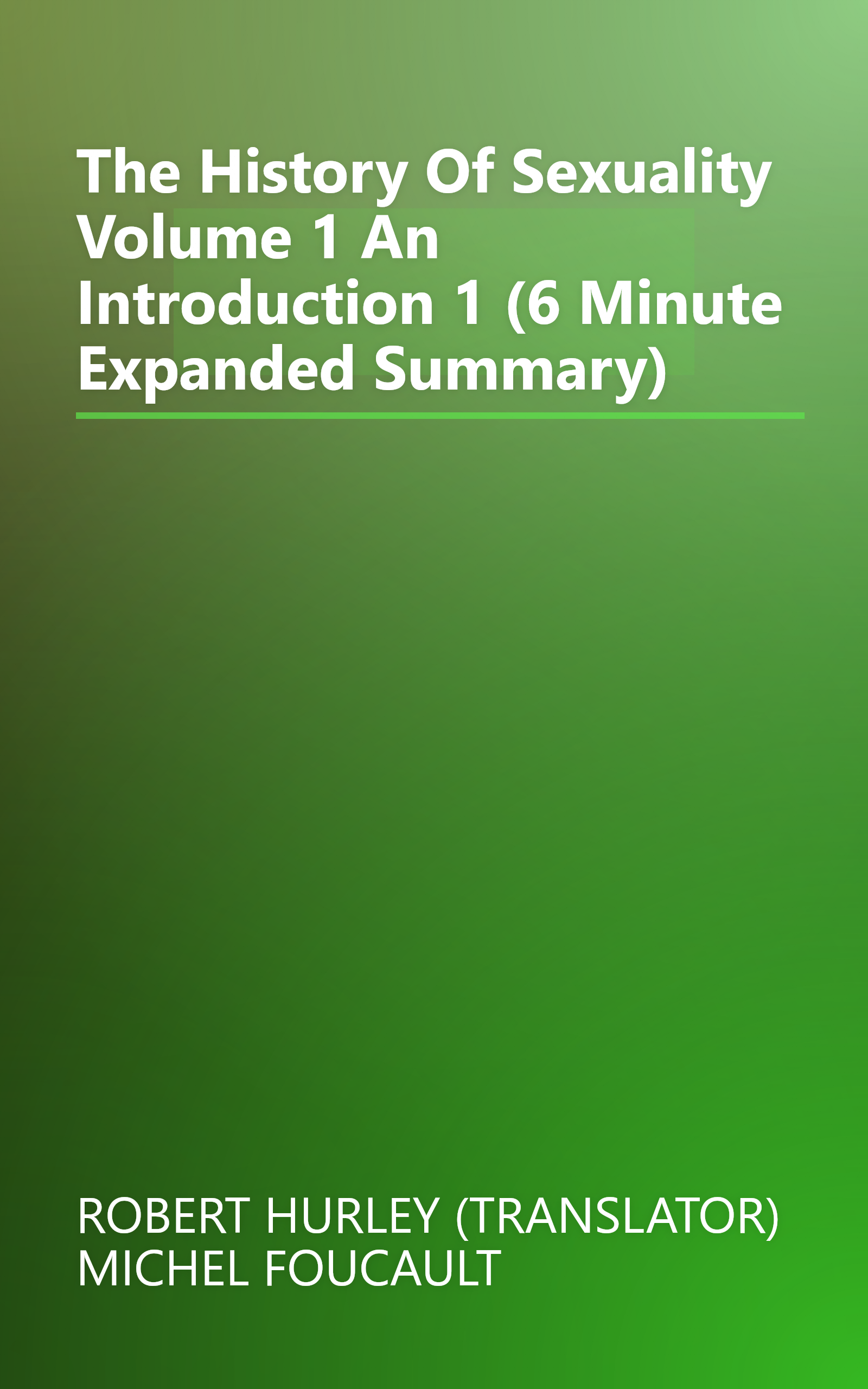 The History Of Sexuality  Volume 1  An Introduction 1 (6 Minute   Expanded Summary) book cover