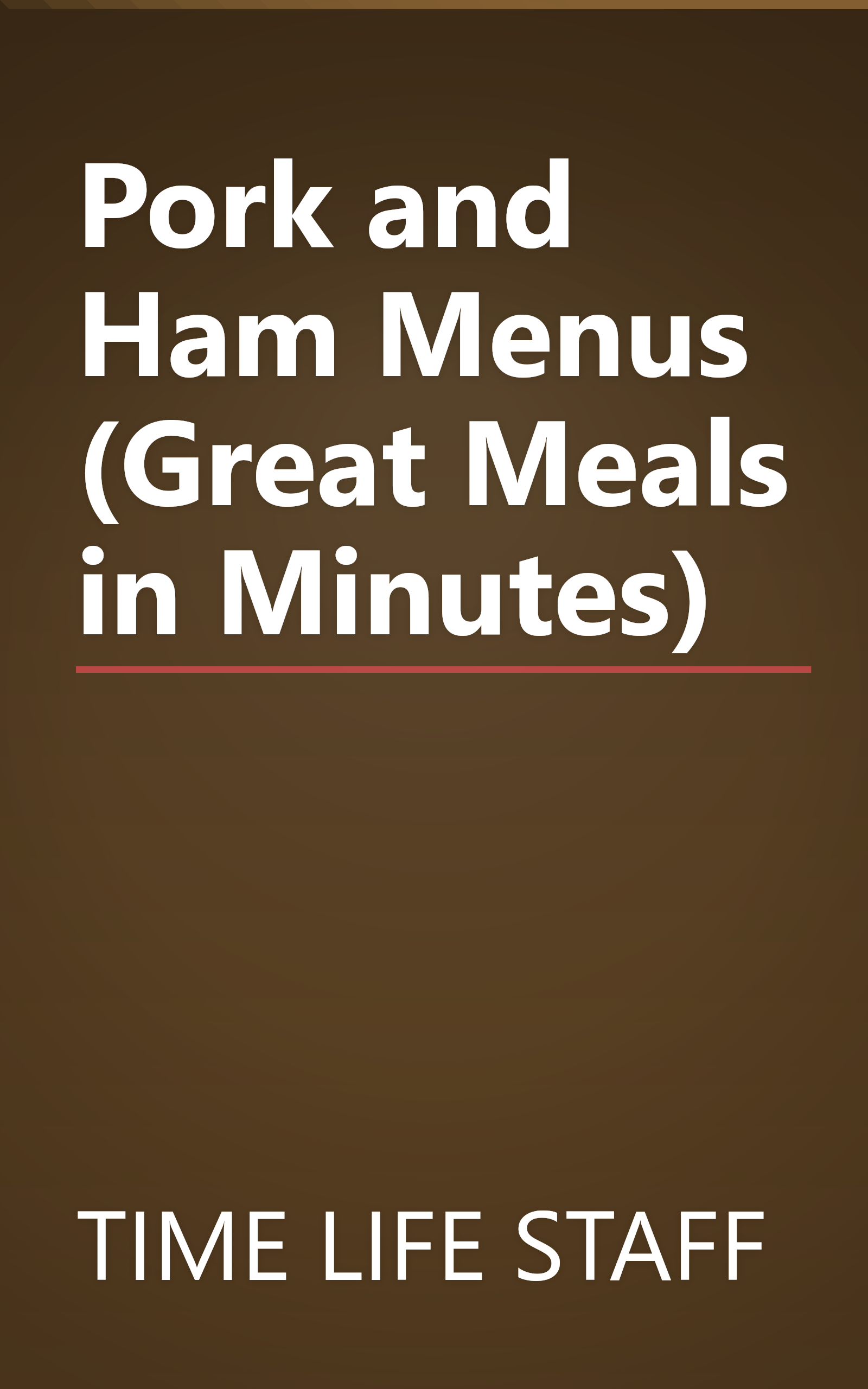 Pork and Ham Menus (Great Meals in Minutes) book cover