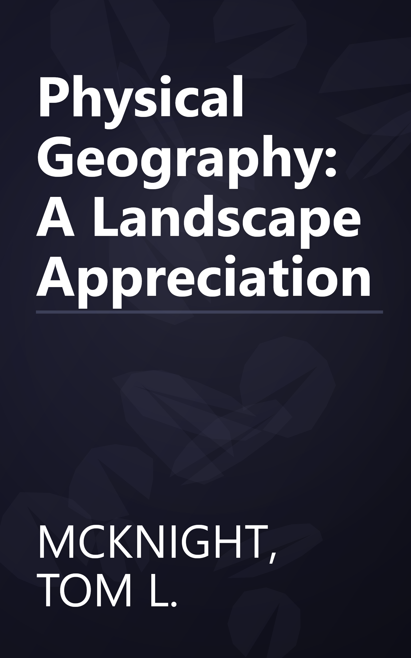 Physical Geography: A Landscape Appreciation book cover