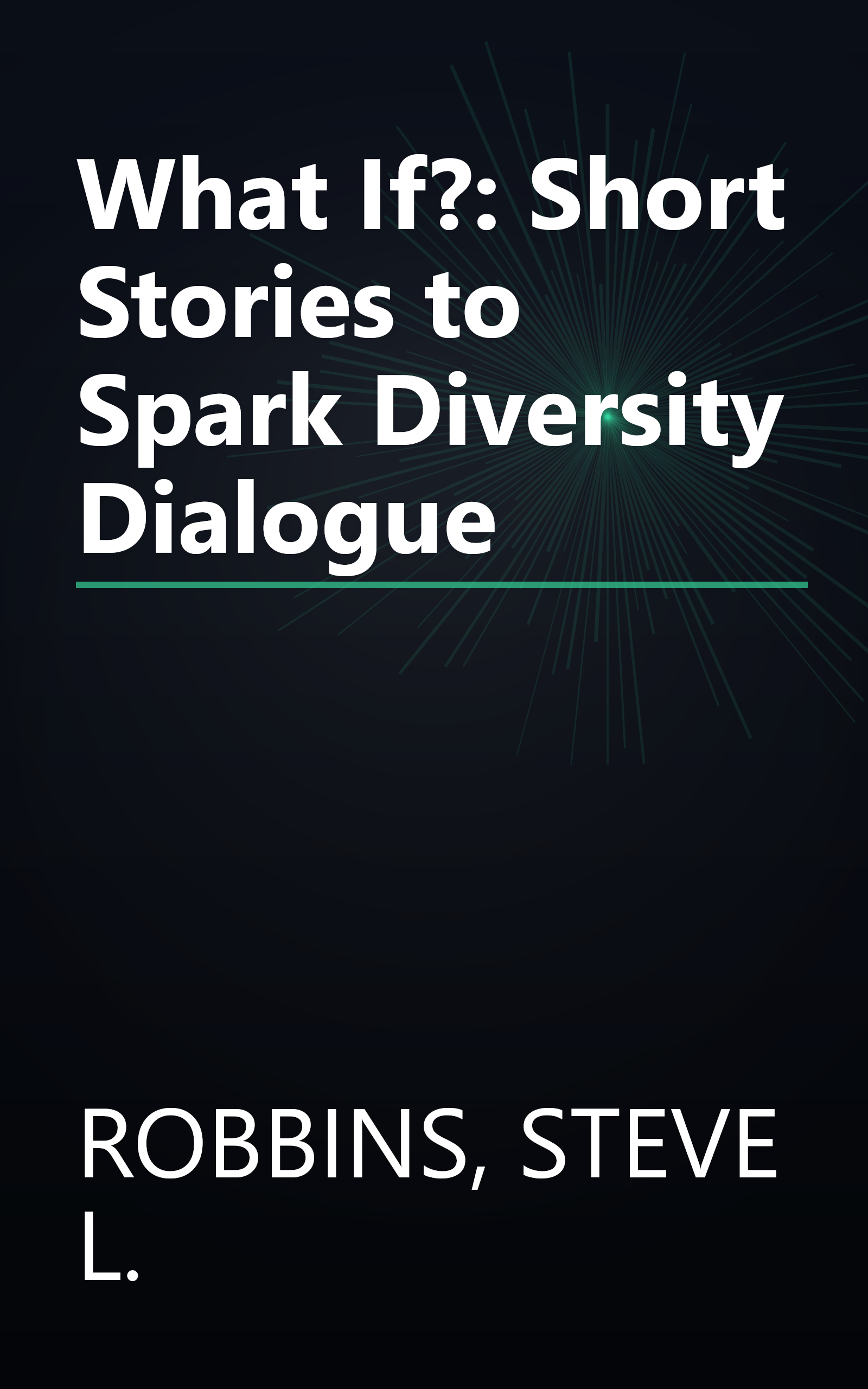 What If?: Short Stories to Spark Diversity Dialogue book cover