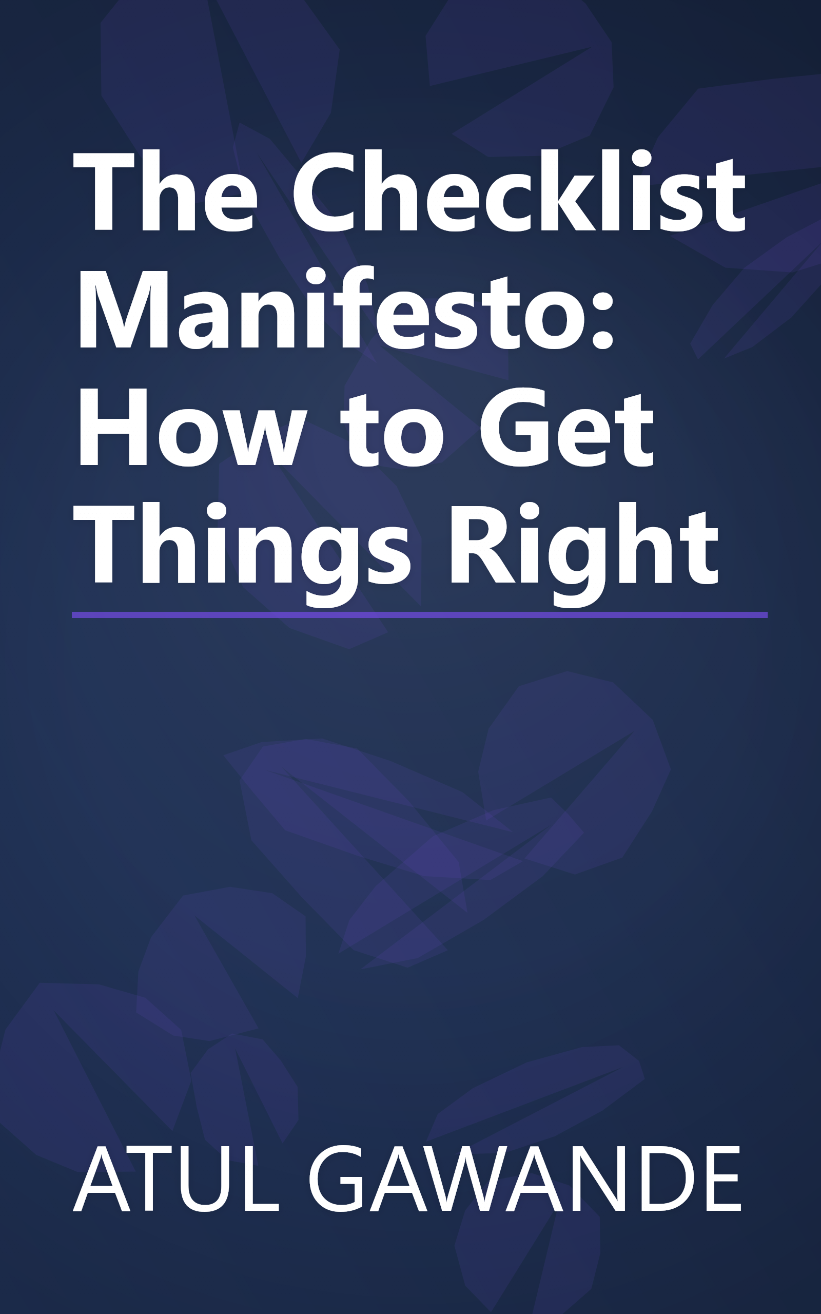 The Checklist Manifesto: How to Get Things Right book cover