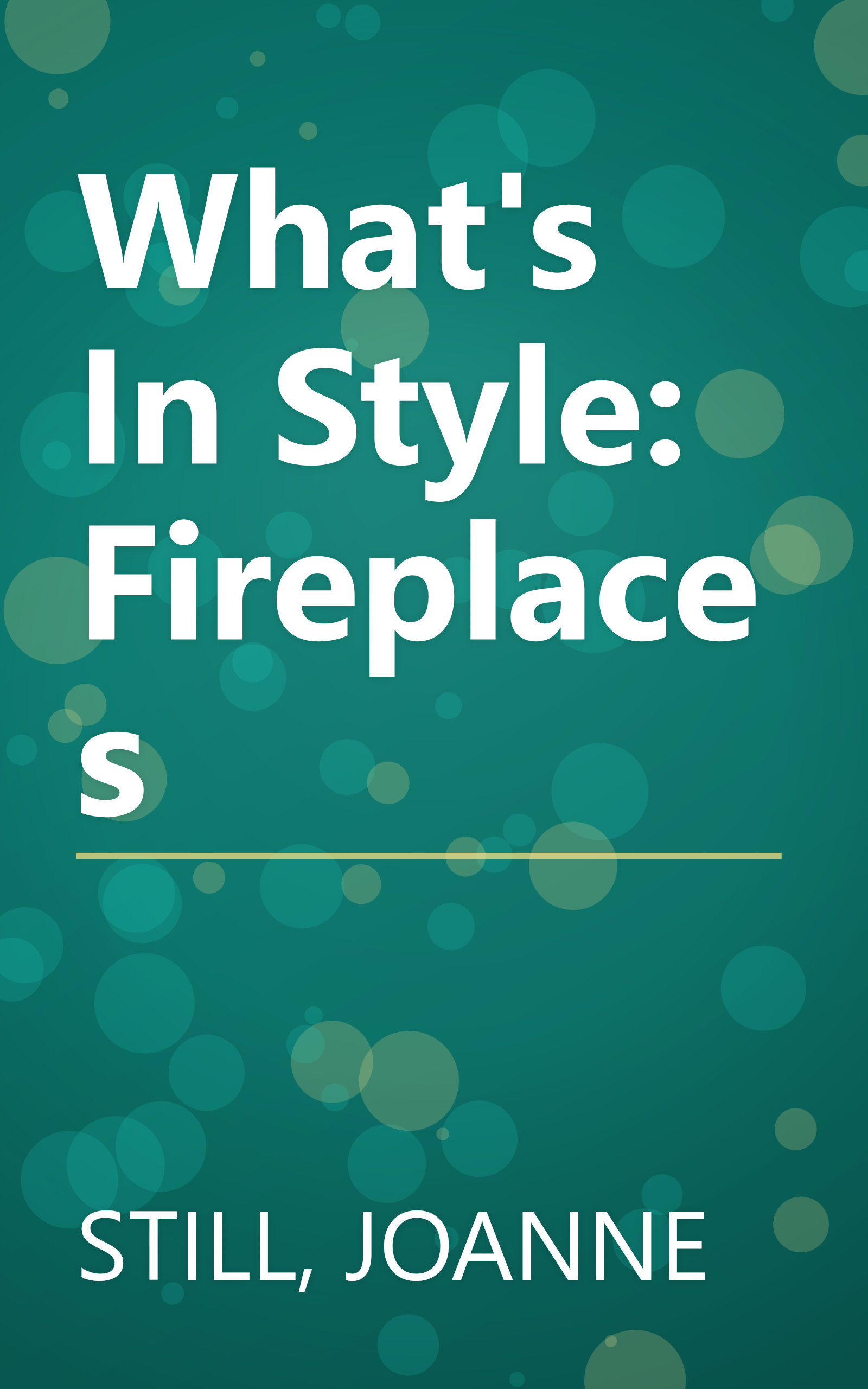 What's In Style: Fireplaces book cover