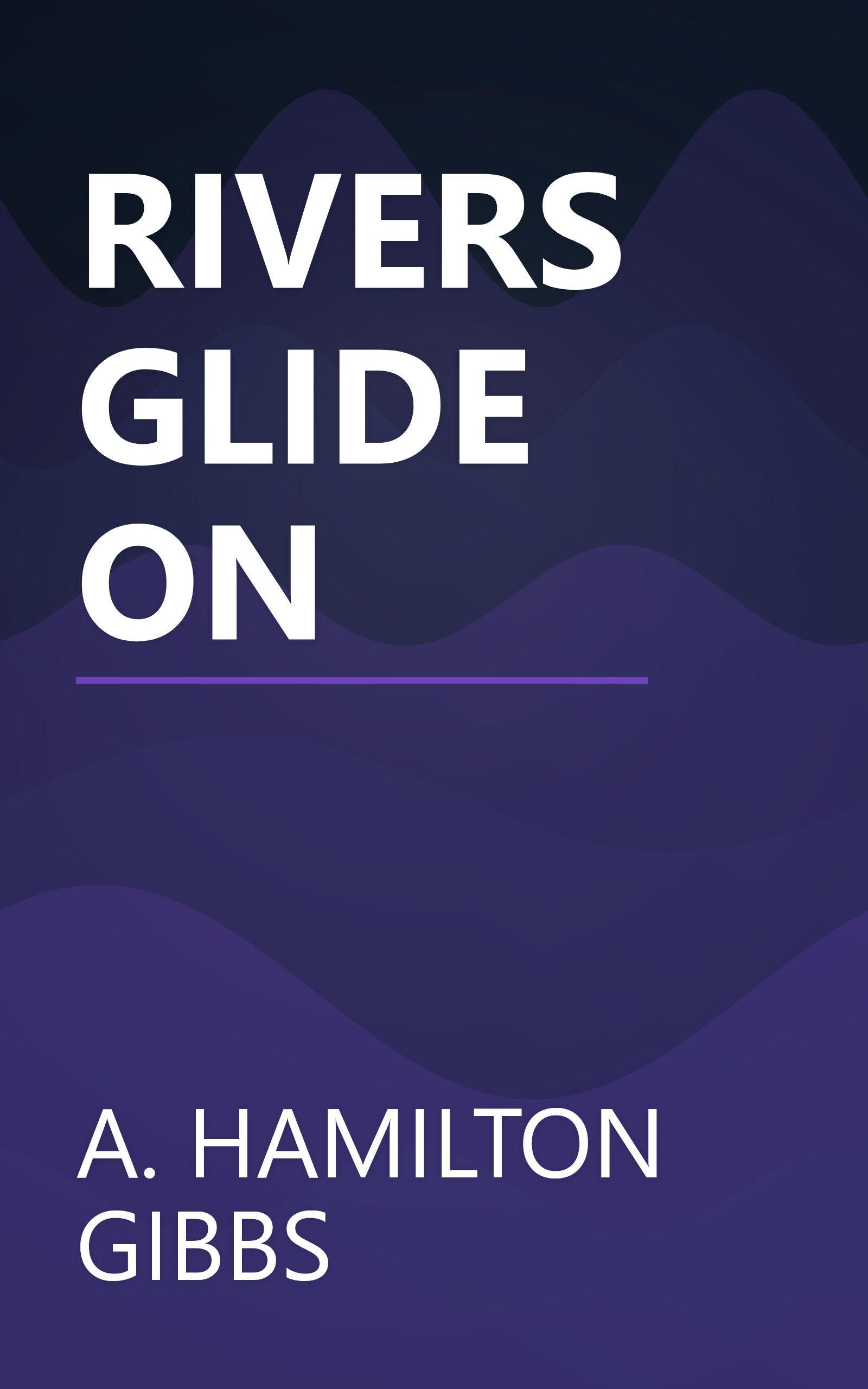 RIVERS GLIDE ON book cover