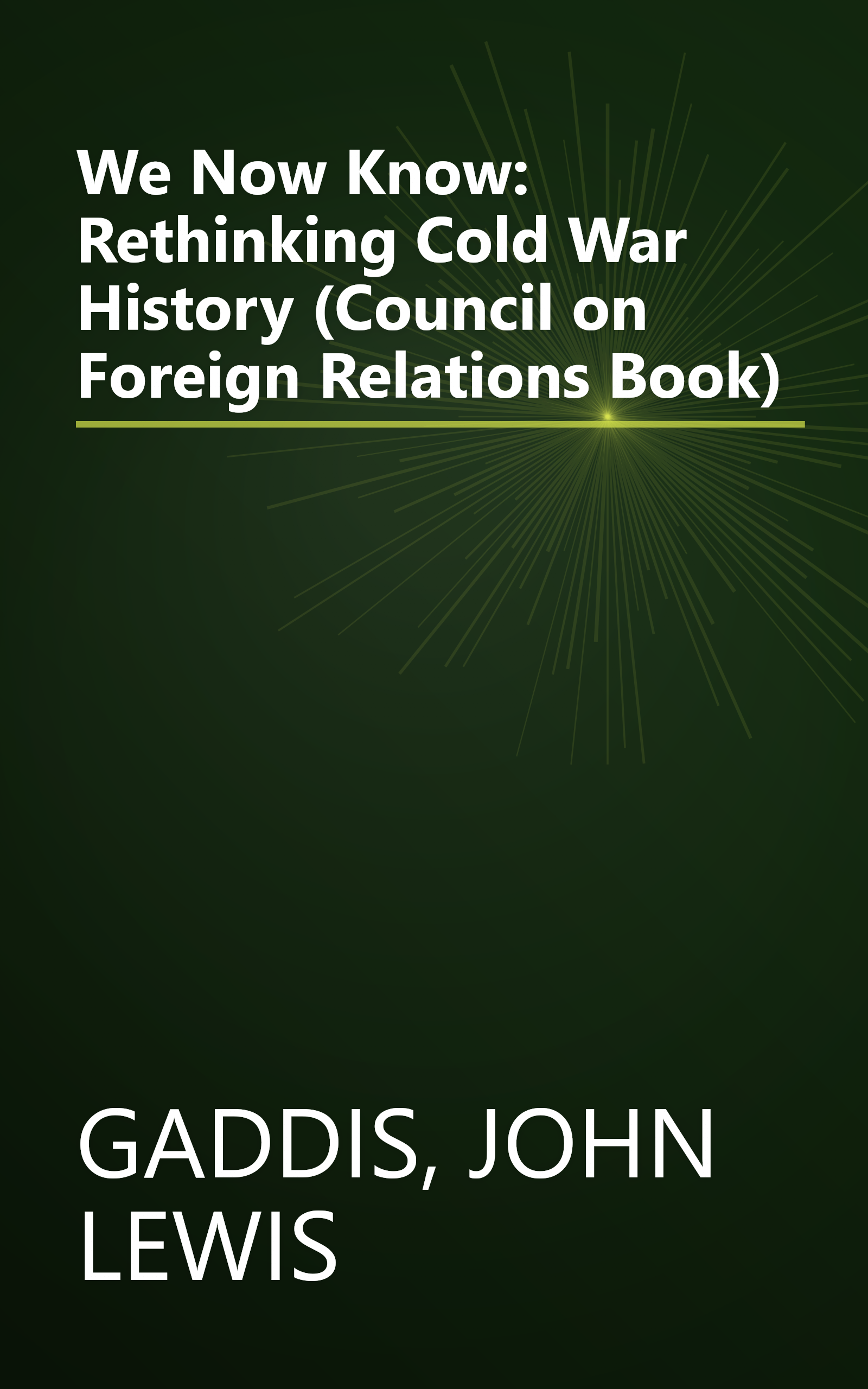 We Now Know: Rethinking Cold War History (Council on Foreign Relations Book) book cover