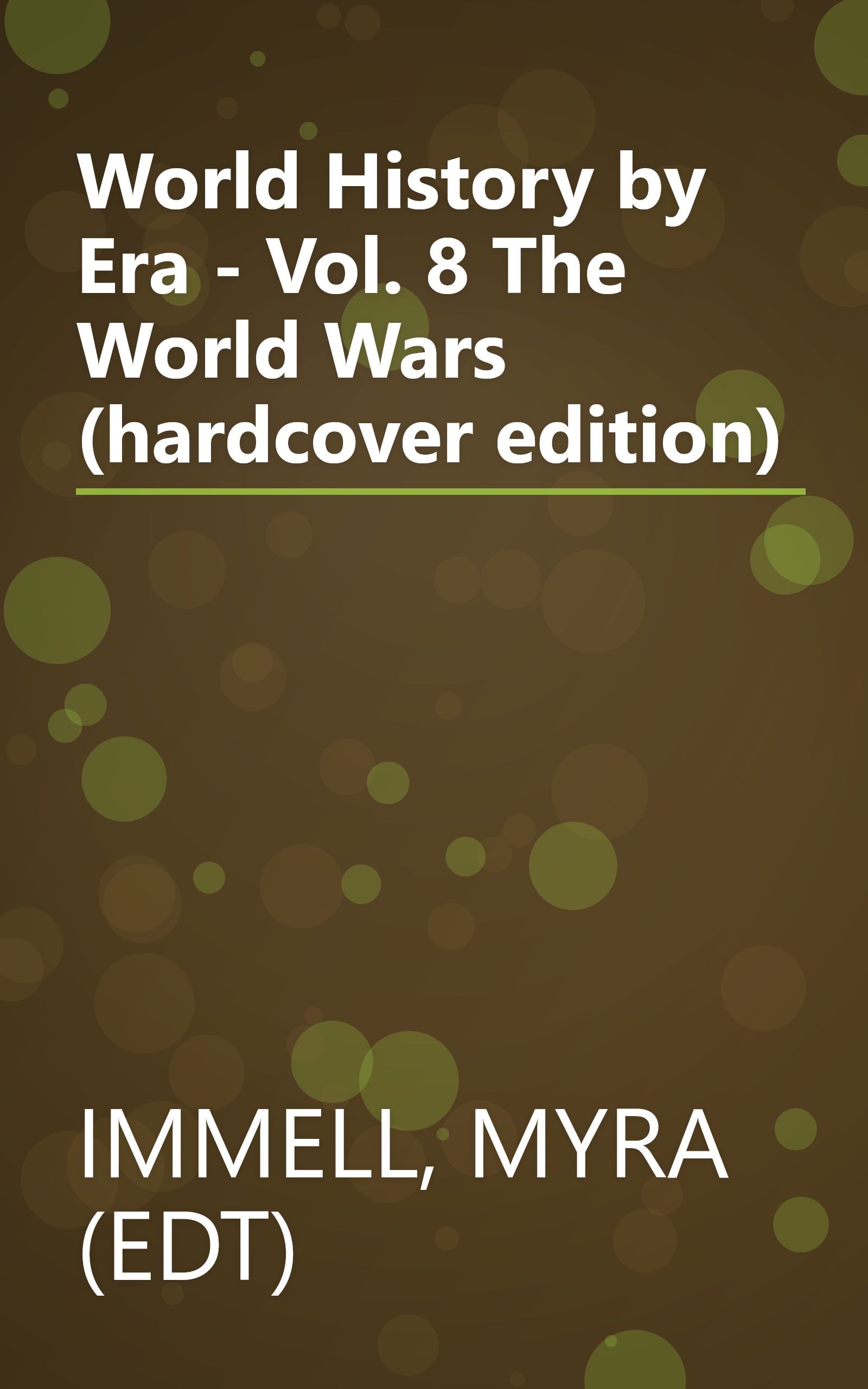 World History by Era - Vol. 8 The World Wars (hardcover edition) book cover