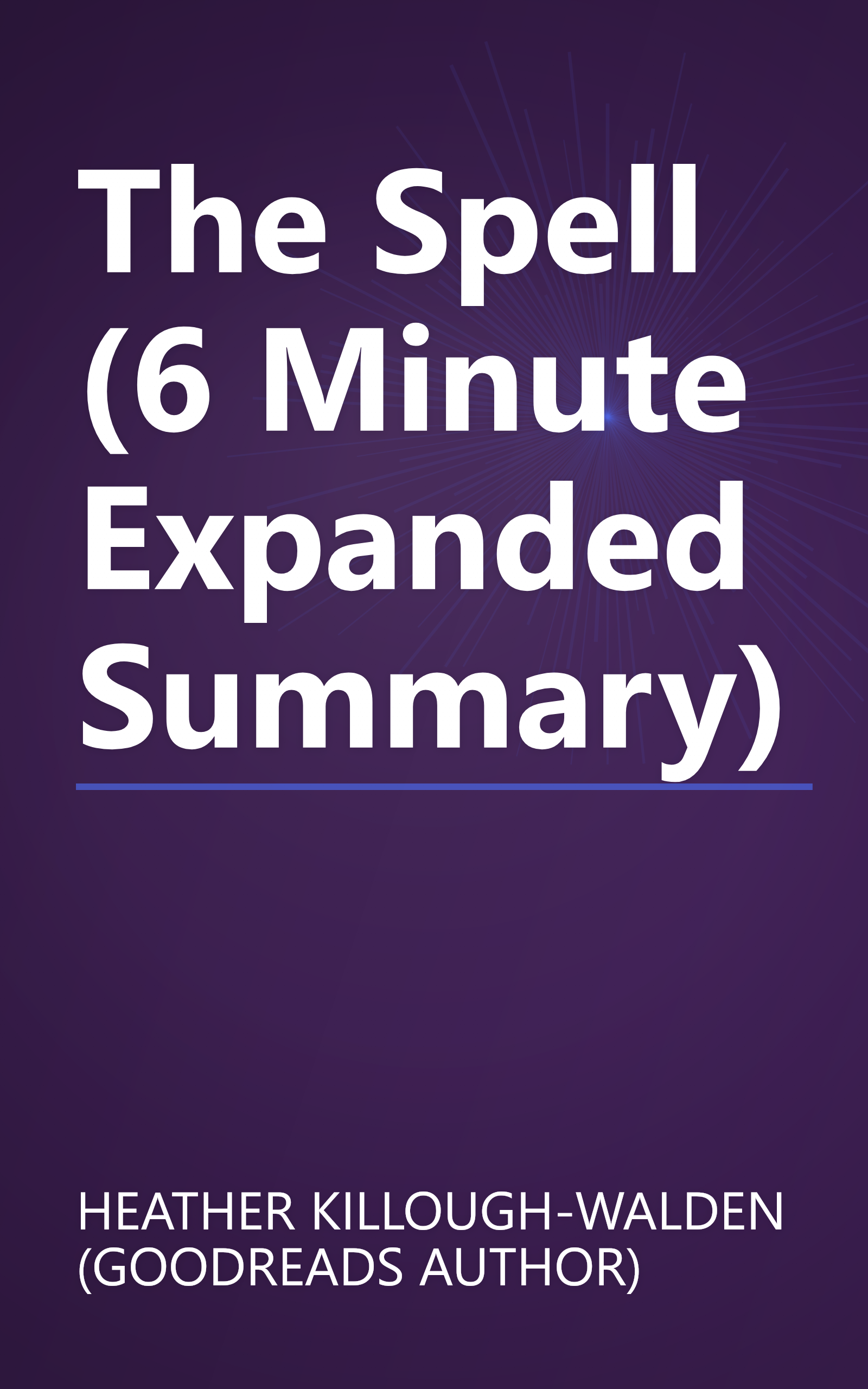The Spell (6 Minute   Expanded Summary) book cover
