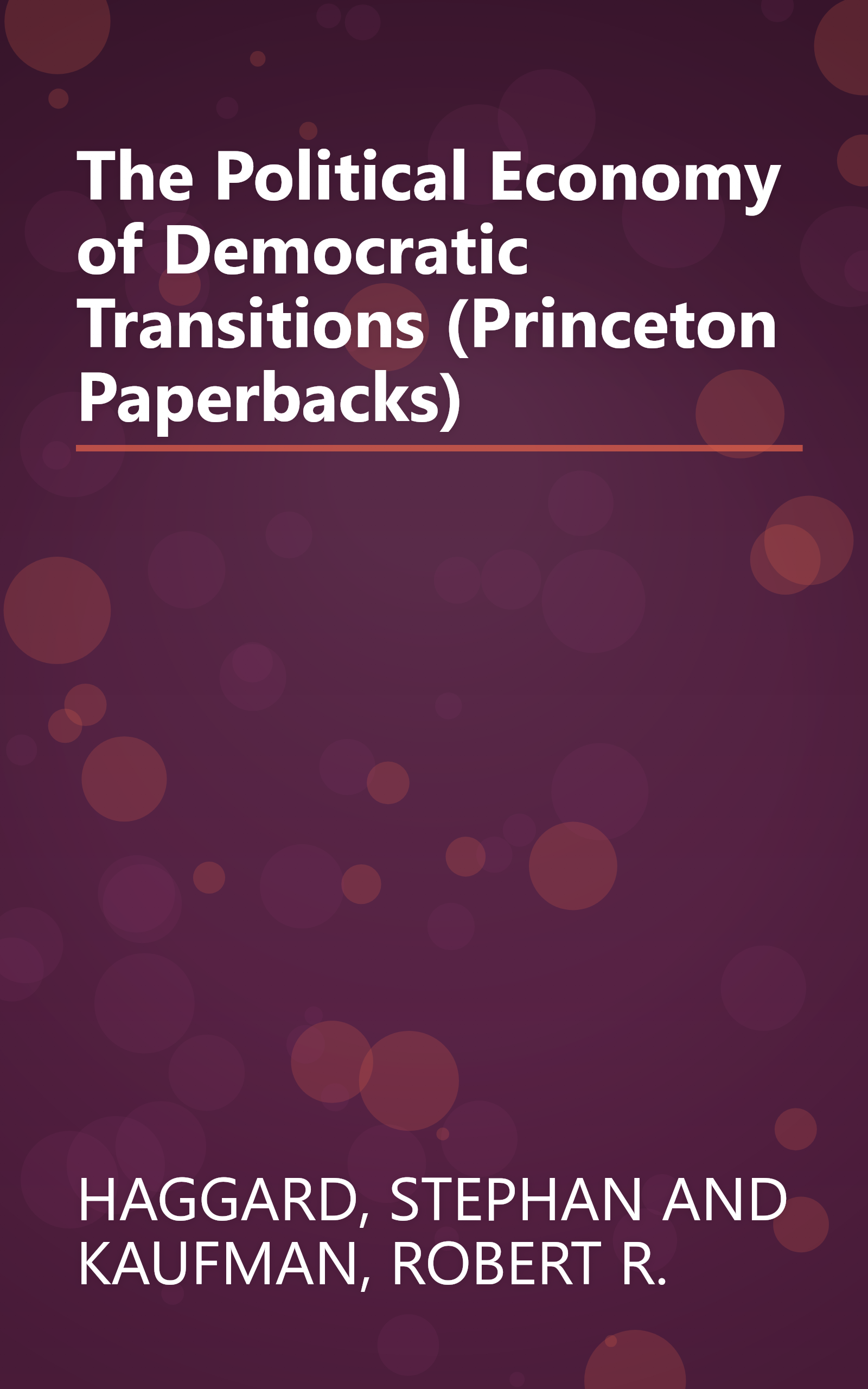 The Political Economy of Democratic Transitions (Princeton Paperbacks) book cover