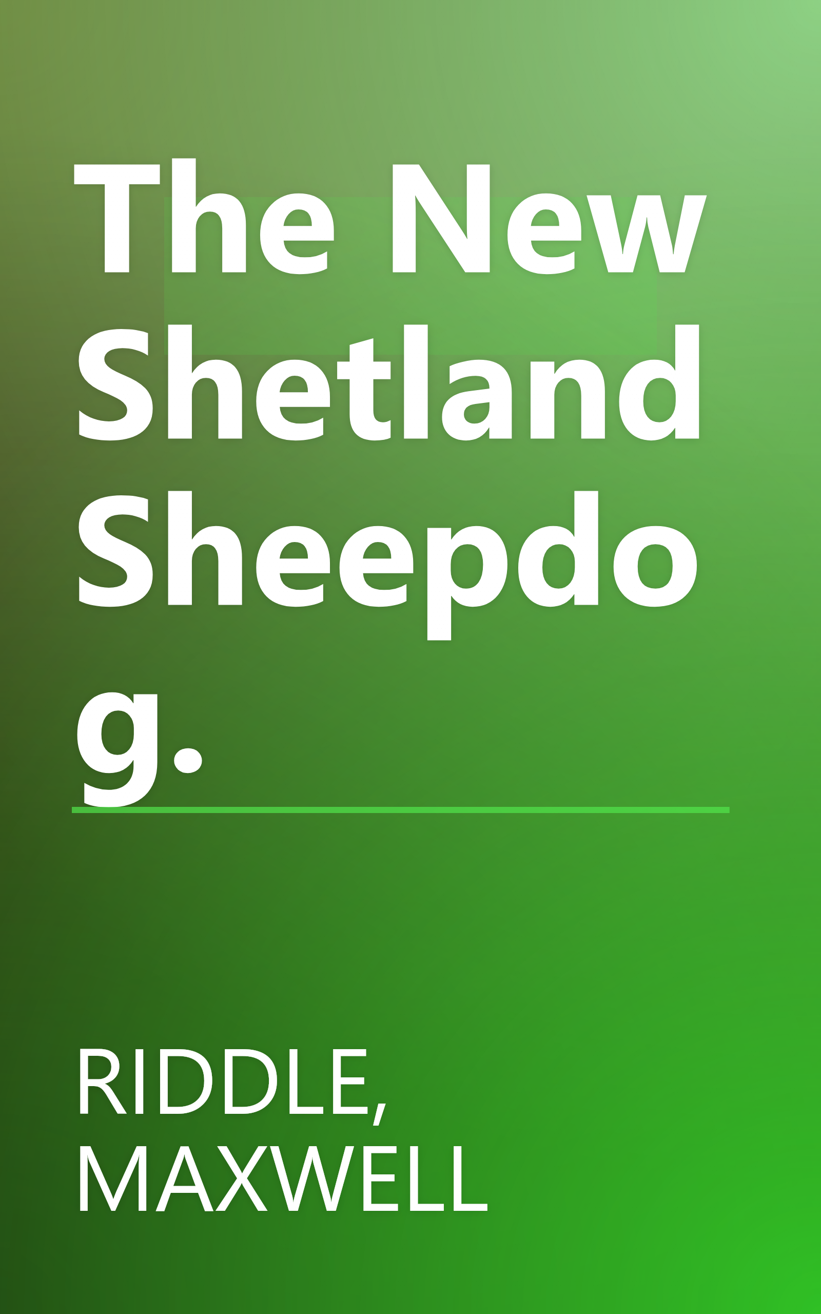 The New Shetland Sheepdog. book cover
