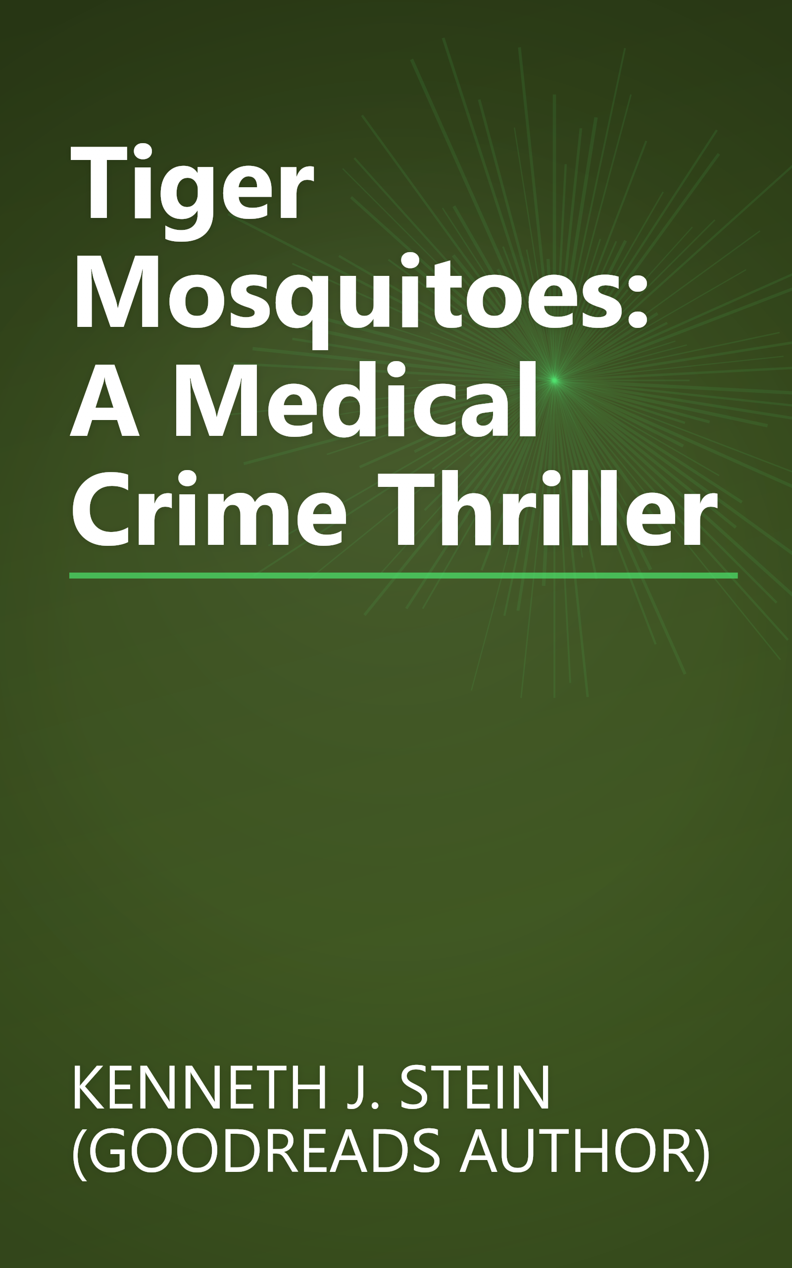 Tiger Mosquitoes: A Medical Crime Thriller book cover