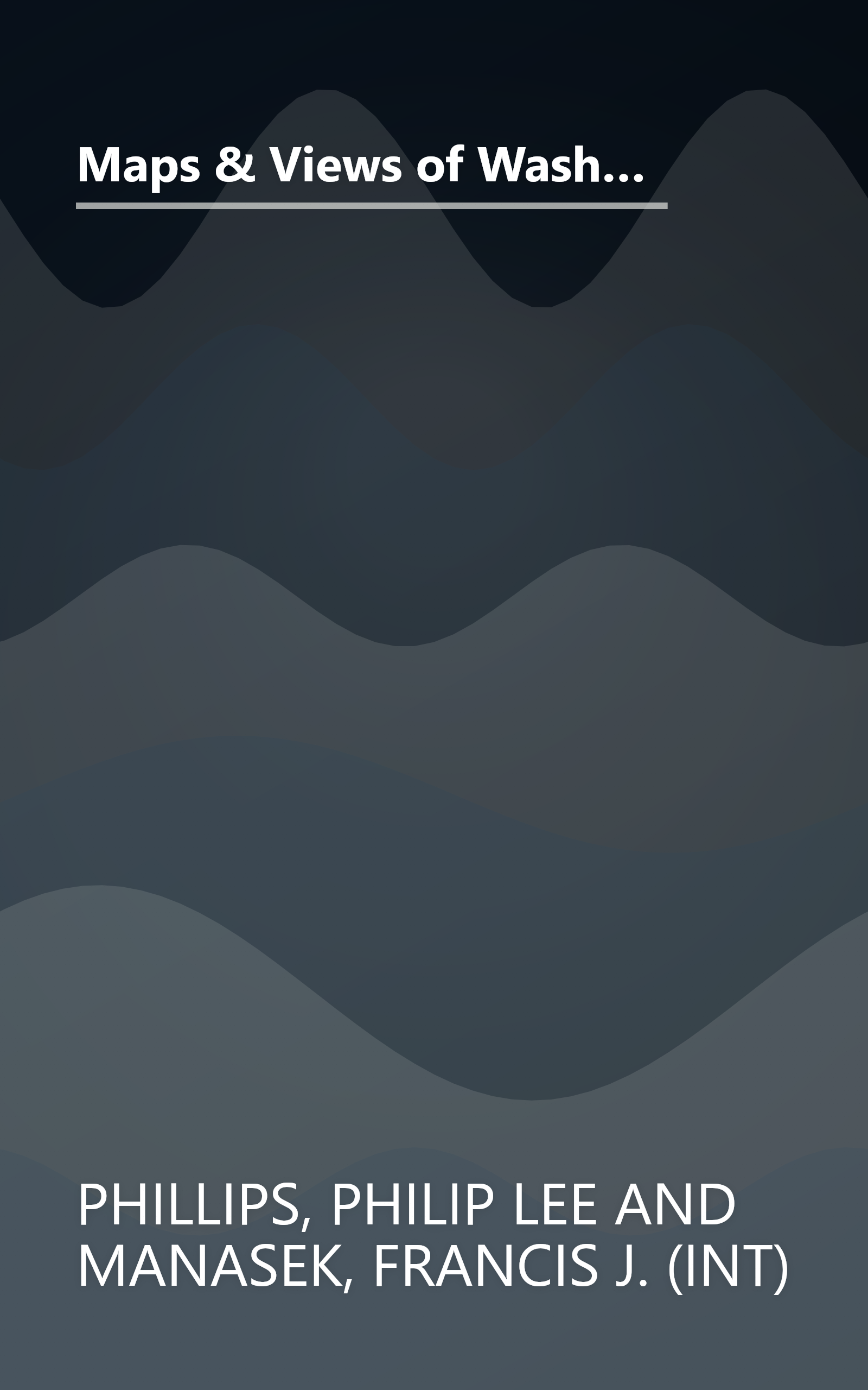 Maps & Views of Washington & District of Columbia (Senate Document (United States. Congress. Senate), 58th Congress, No. 154) book cover