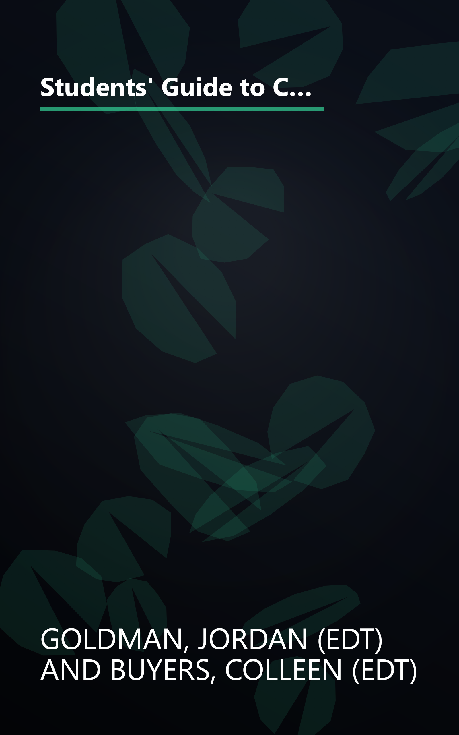 Students' Guide to Colleges: The Definitive Guide to America's Top 100 Schools Written by the Real Experts--The Students Who Attend Them book cover