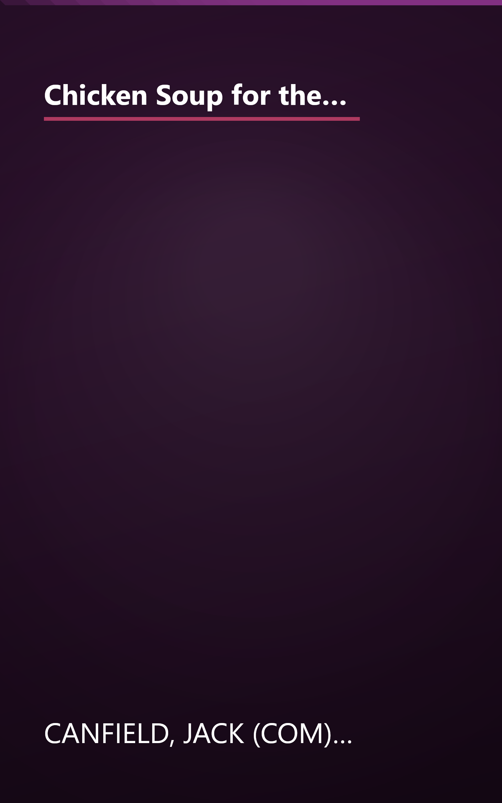 Chicken Soup for the Volunteer's Soul: Stories to Celebrate the Spirit of Courage, Caring and Community (Chicken Soup for the Soul) book cover