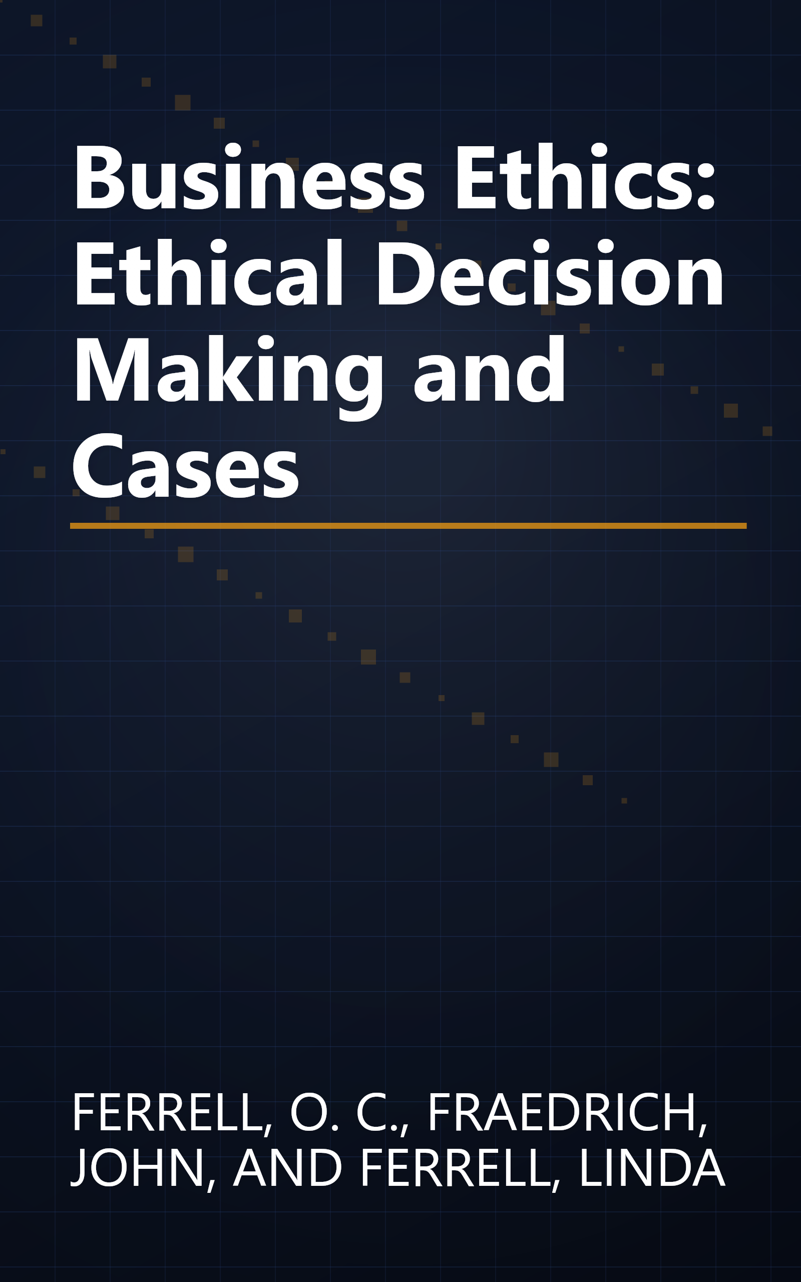 Business Ethics: Ethical Decision Making and Cases book cover