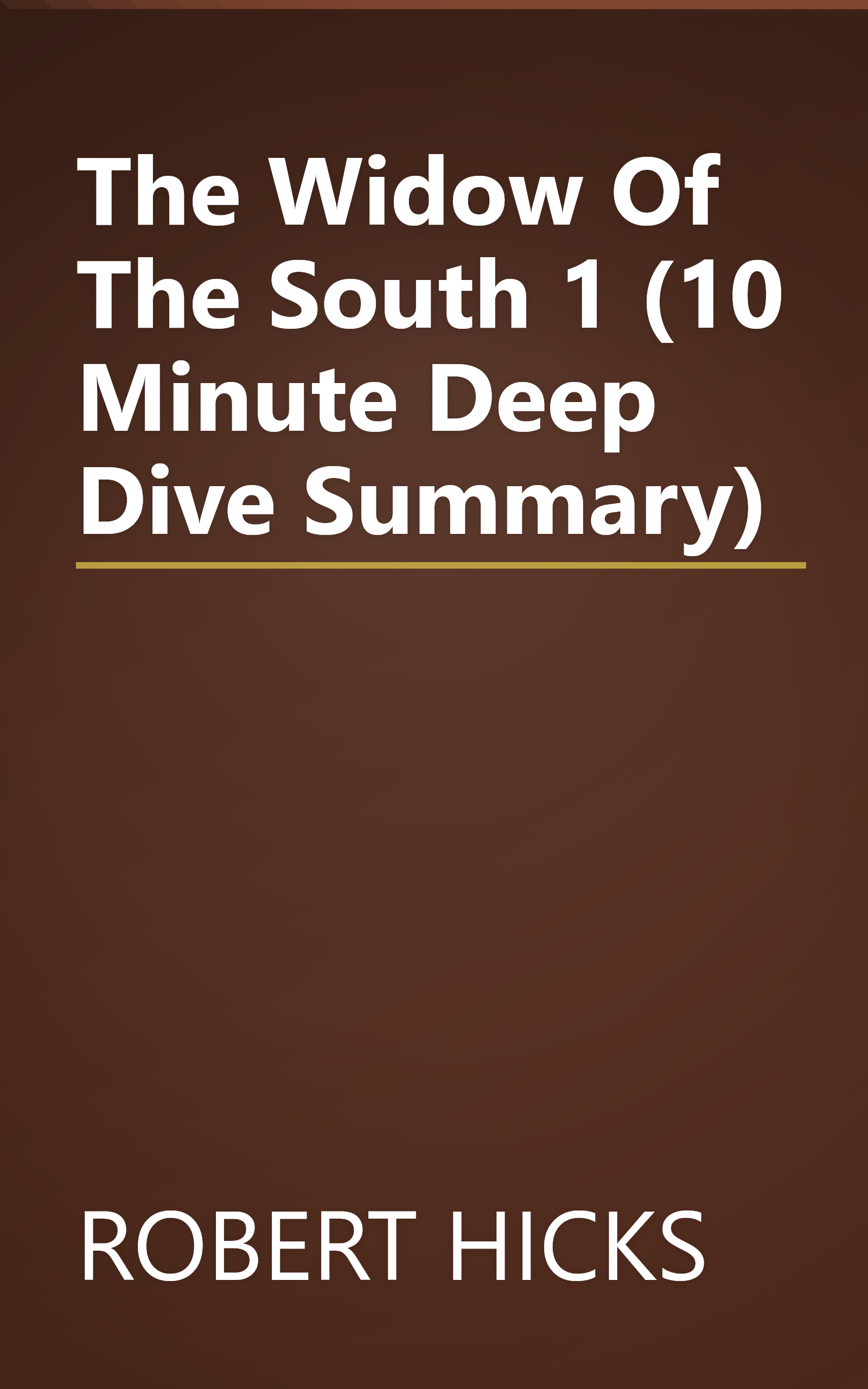 The Widow Of The South 1 (10 Minute   Deep Dive Summary) book cover