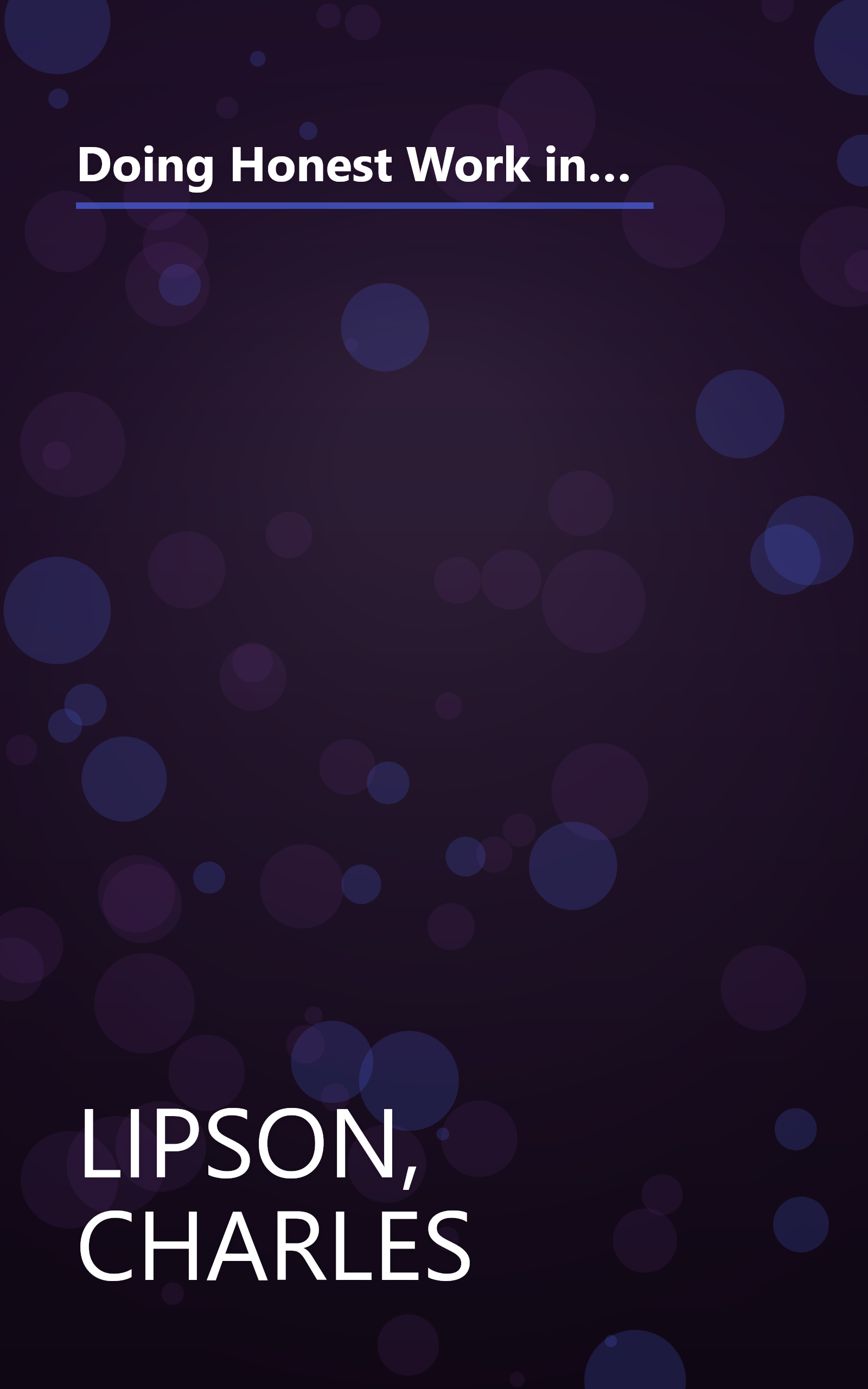 Doing Honest Work in College: How to Prepare Citations, Avoid Plagiarism, and Achieve Real Academic Success, Second Edition (Chicago Guides to Academic Life) book cover