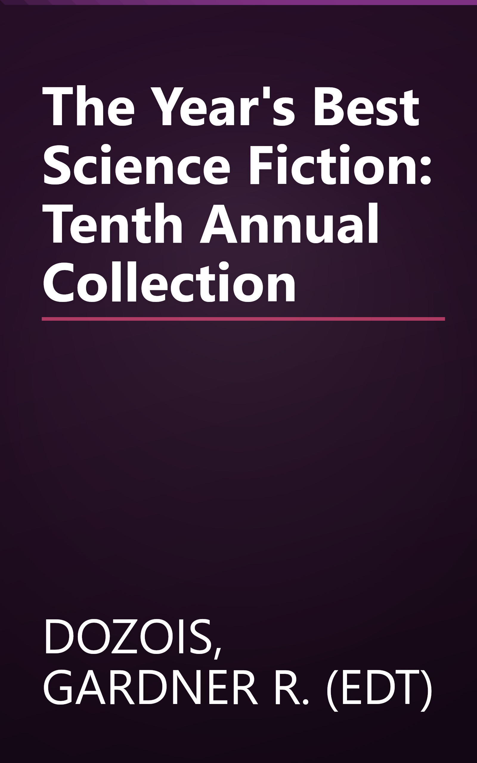 The Year's Best Science Fiction: Tenth Annual Collection book cover