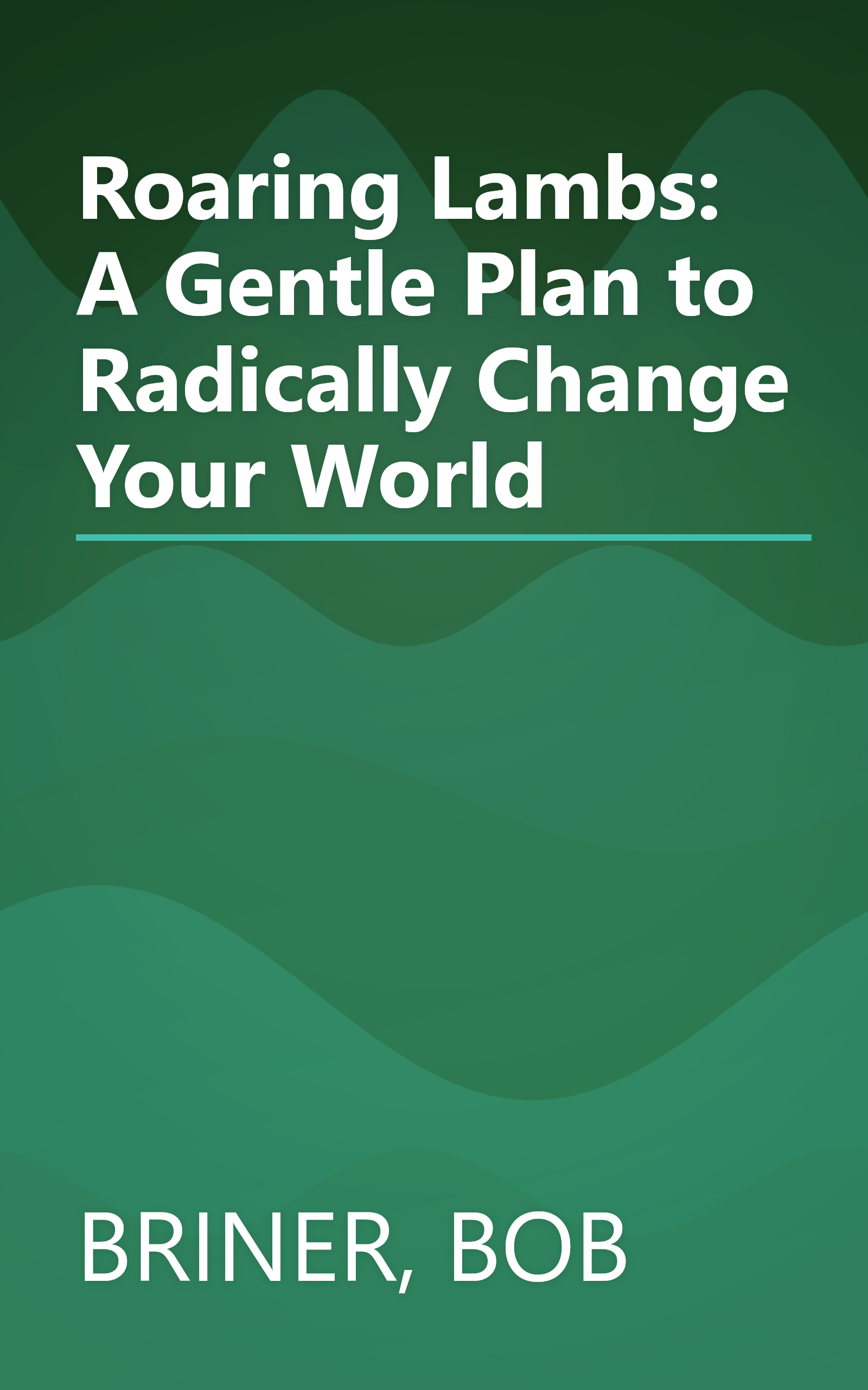 Roaring Lambs: A Gentle Plan to Radically Change Your World book cover