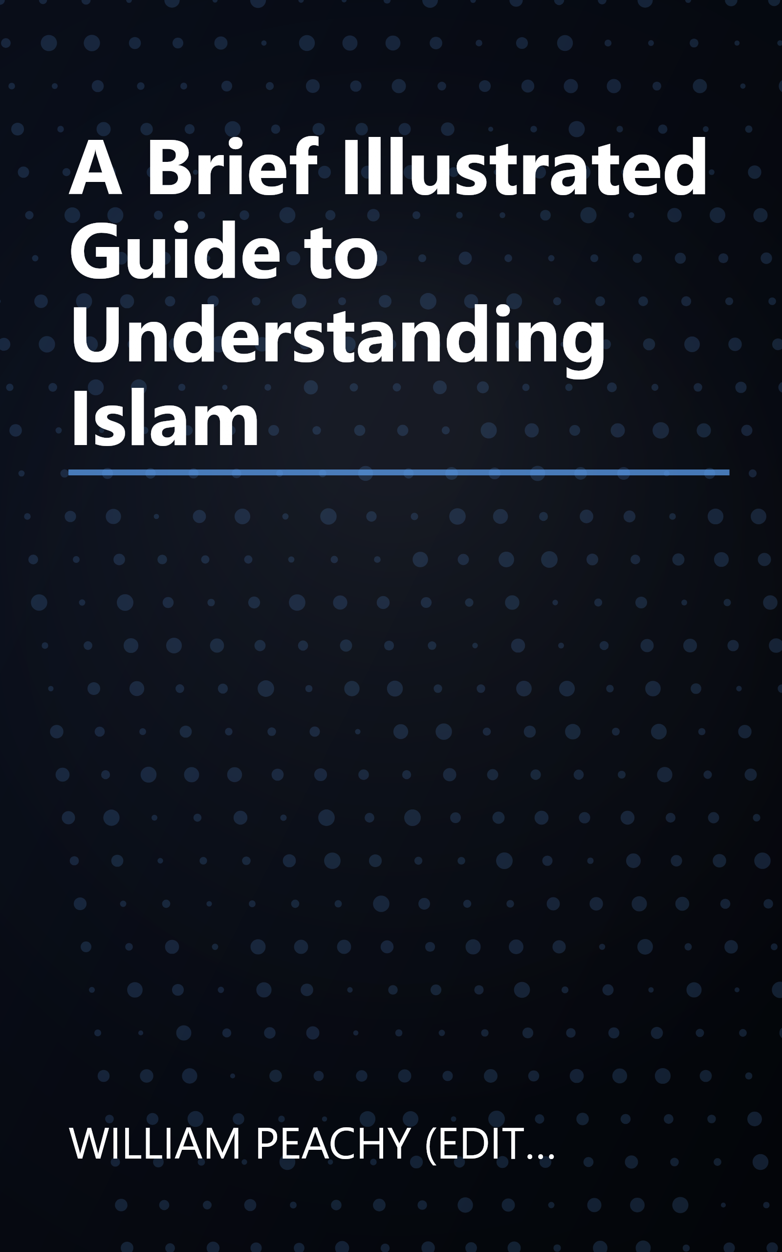 A Brief Illustrated Guide to Understanding Islam book cover