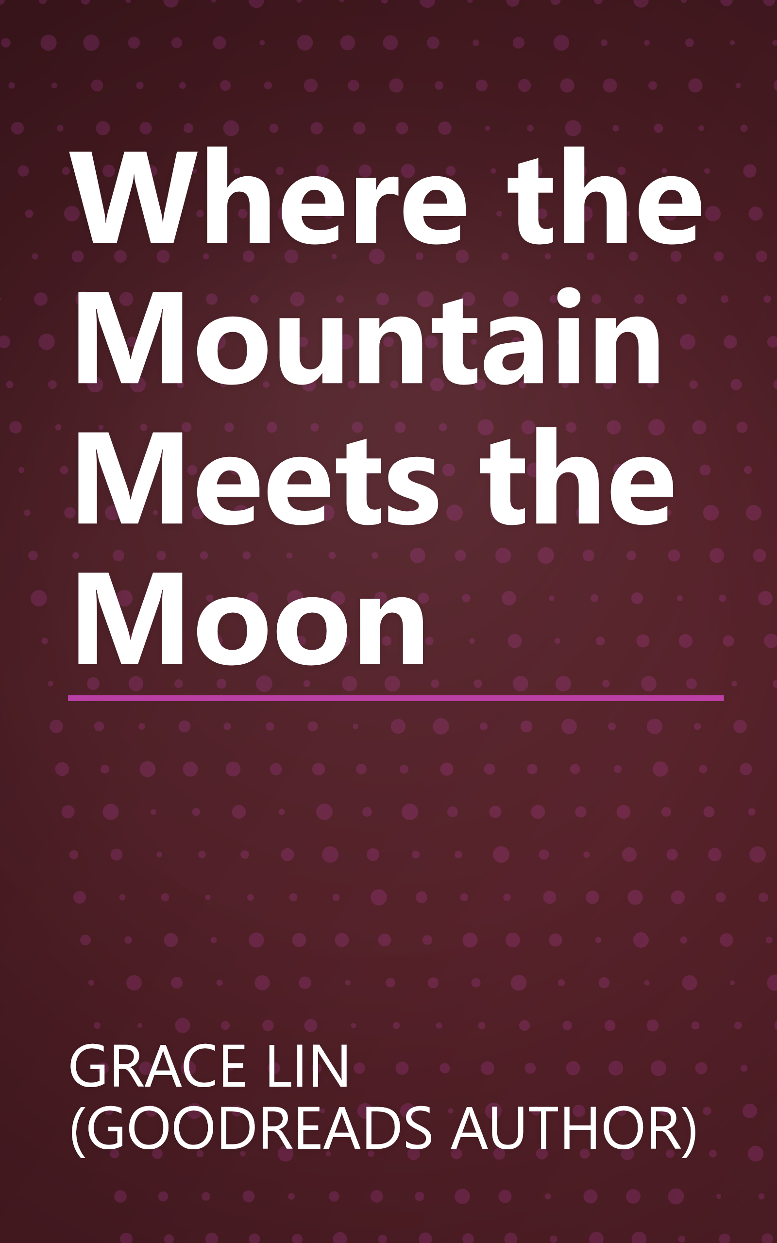 Where the Mountain Meets the Moon book cover
