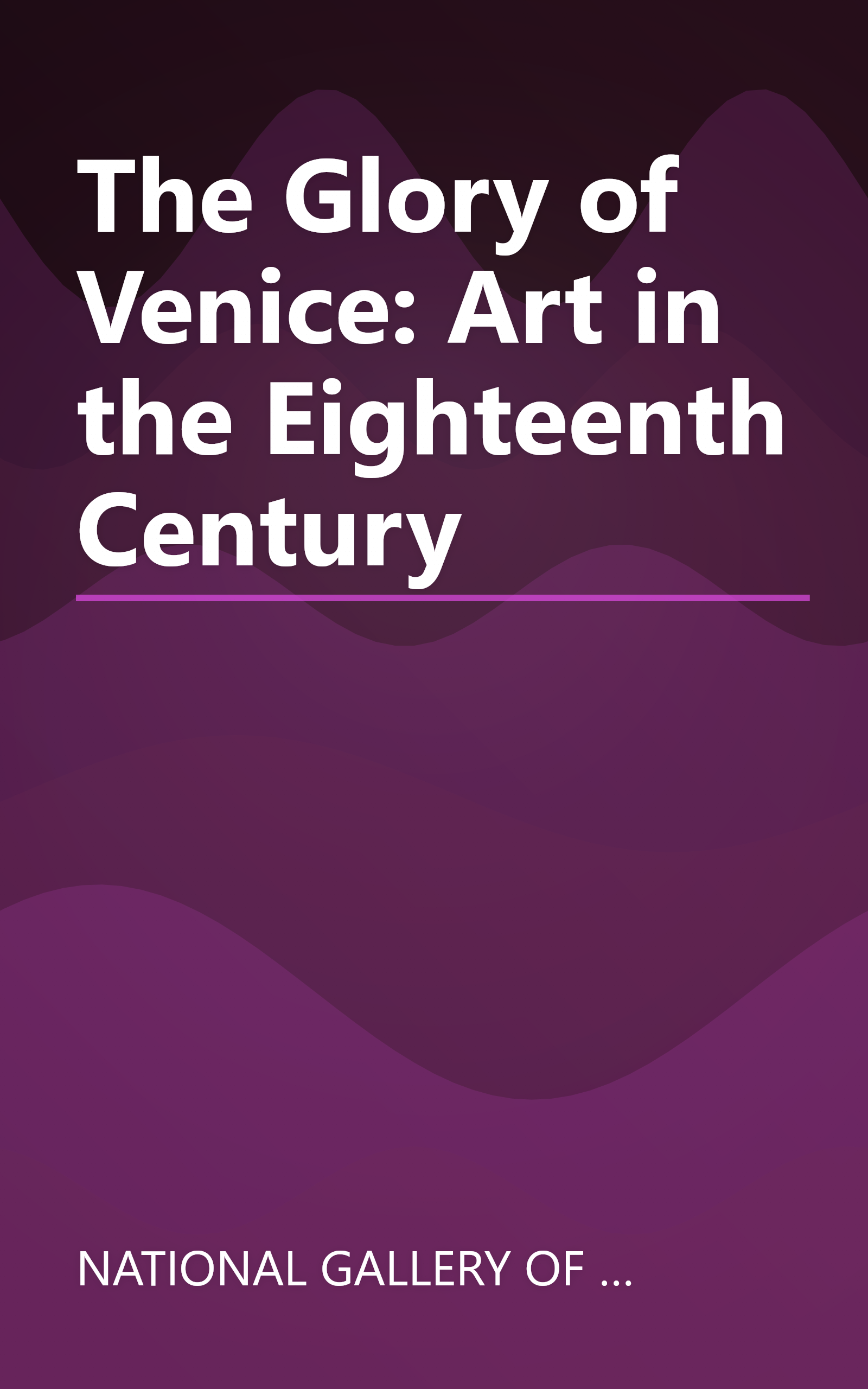 The Glory of Venice: Art in the Eighteenth Century book cover