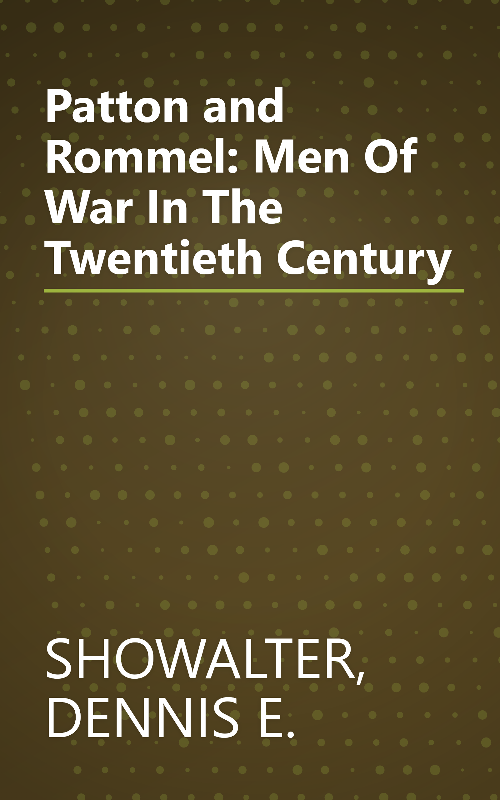Patton and Rommel: Men Of War In The Twentieth Century book cover