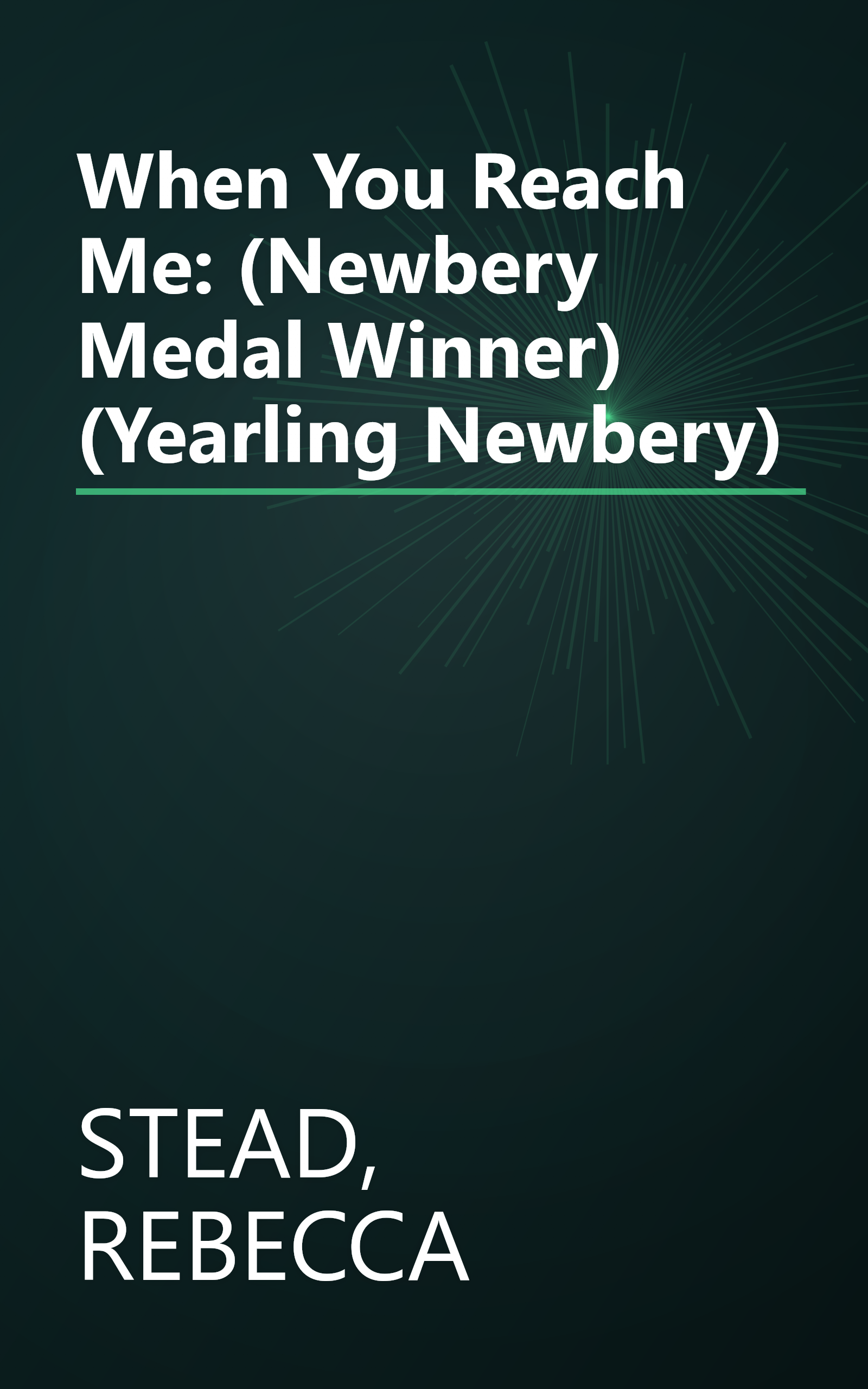 When You Reach Me: (Newbery Medal Winner) (Yearling Newbery) book cover