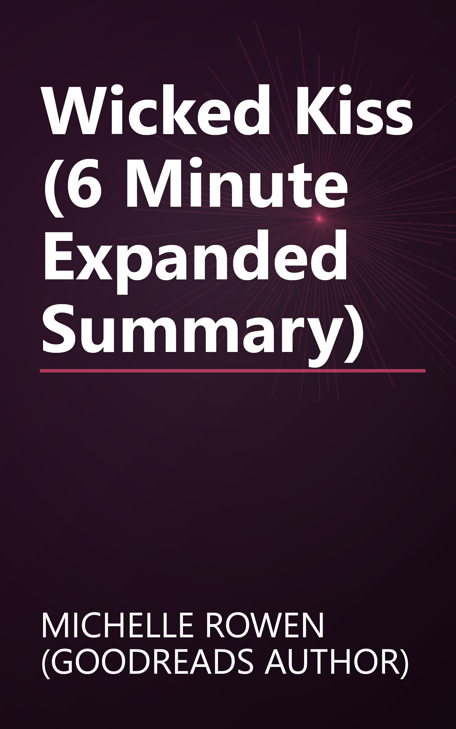 Wicked Kiss (6 Minute   Expanded Summary) book cover