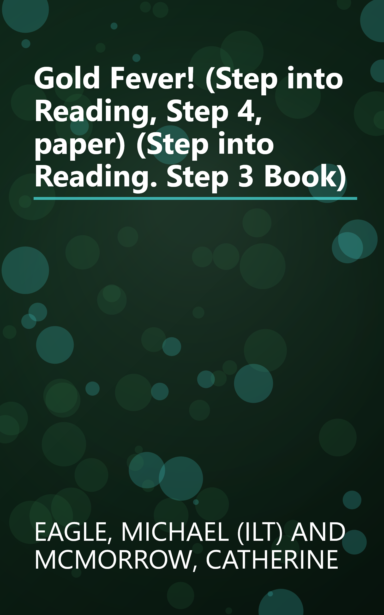 Gold Fever! (Step into Reading, Step 4, paper) (Step into Reading. Step 3 Book) book cover
