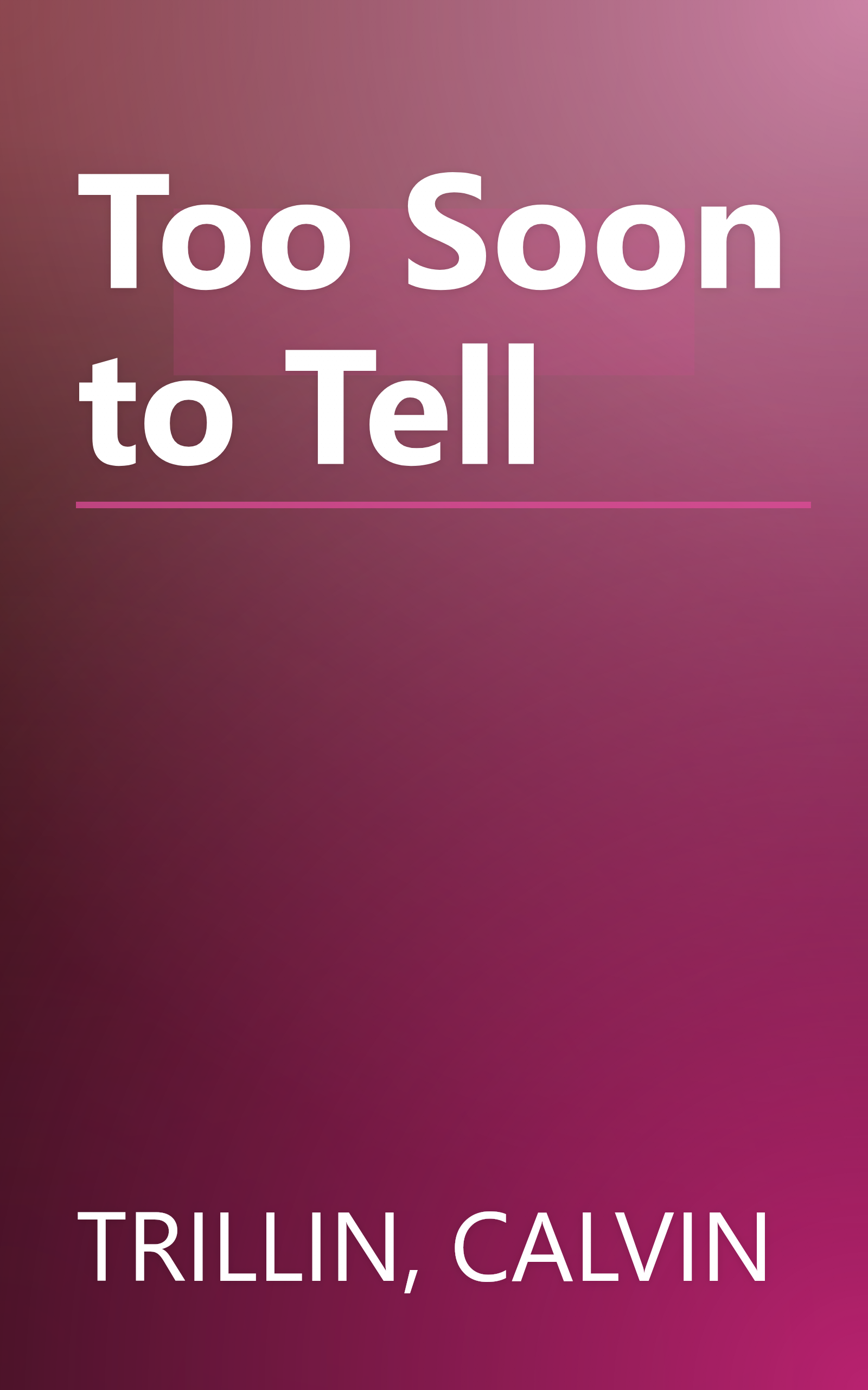 Too Soon to Tell book cover