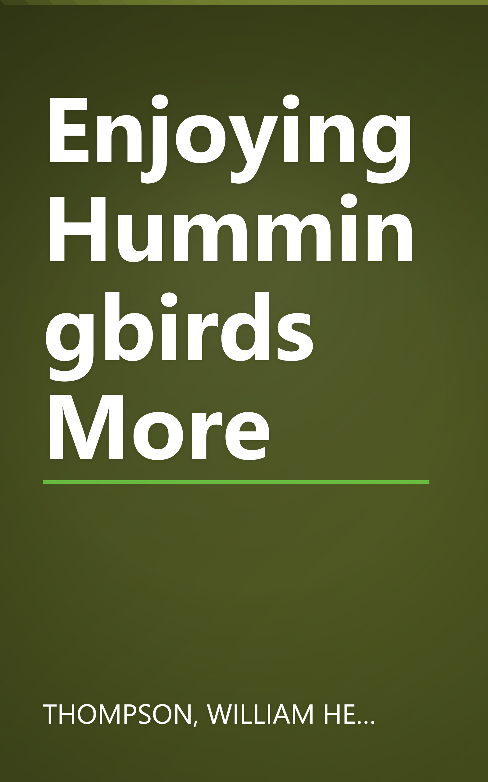 Enjoying Hummingbirds More book cover