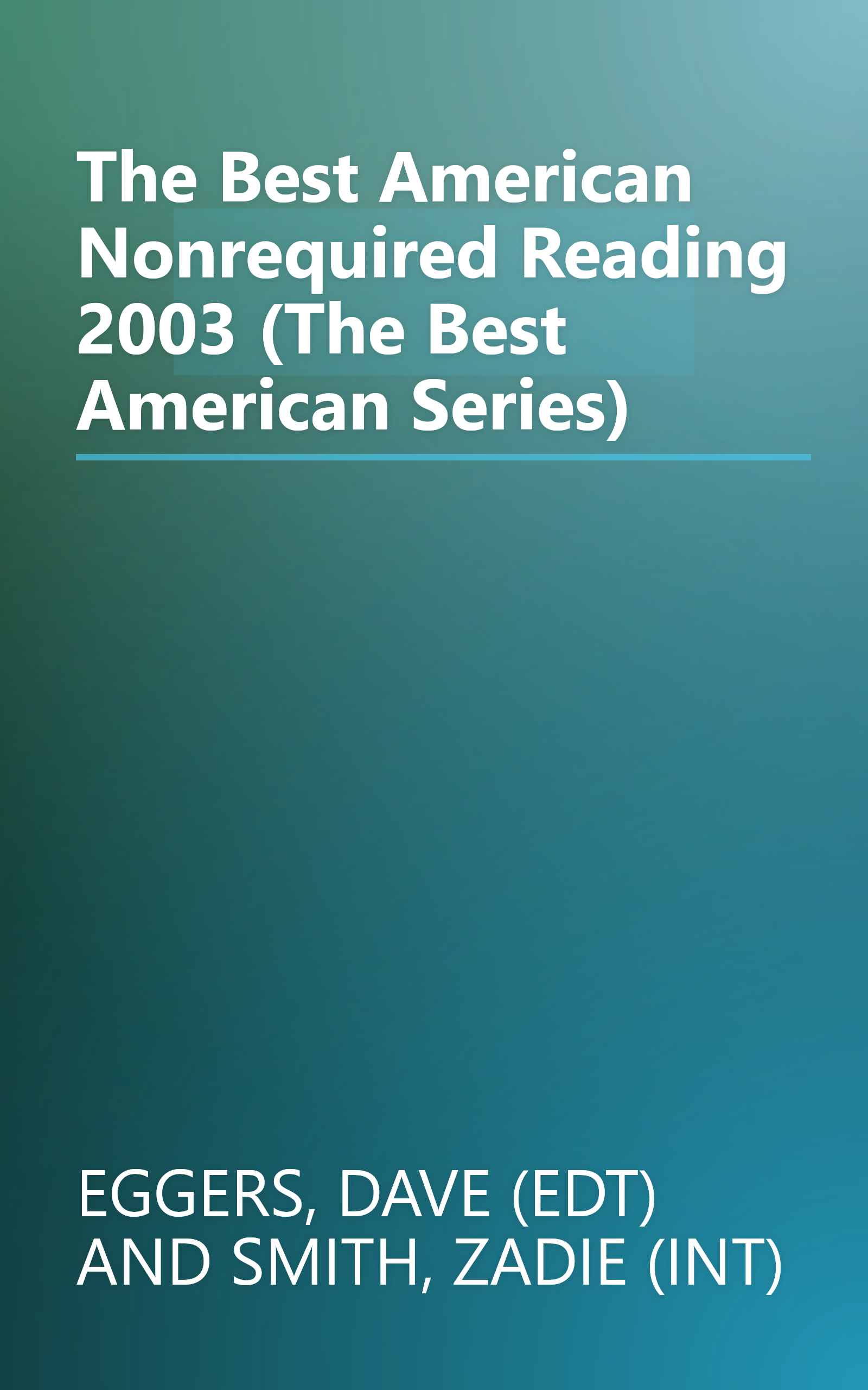 The Best American Nonrequired Reading 2003 (The Best American Series) book cover