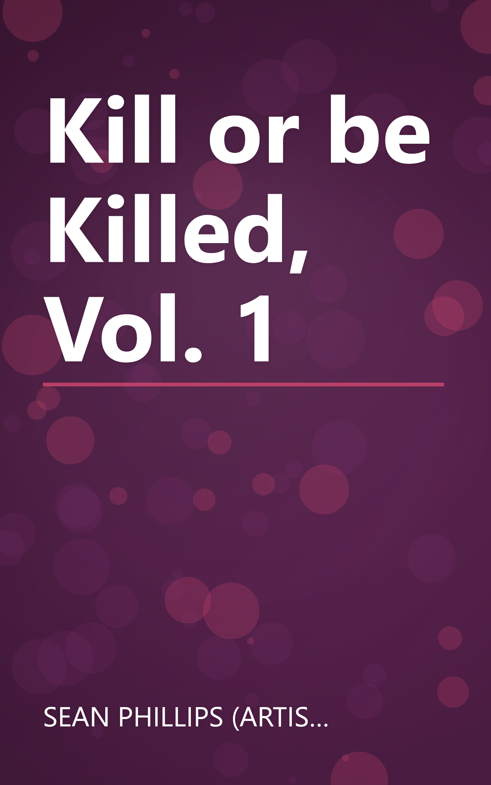 Kill or be Killed, Vol. 1 book cover