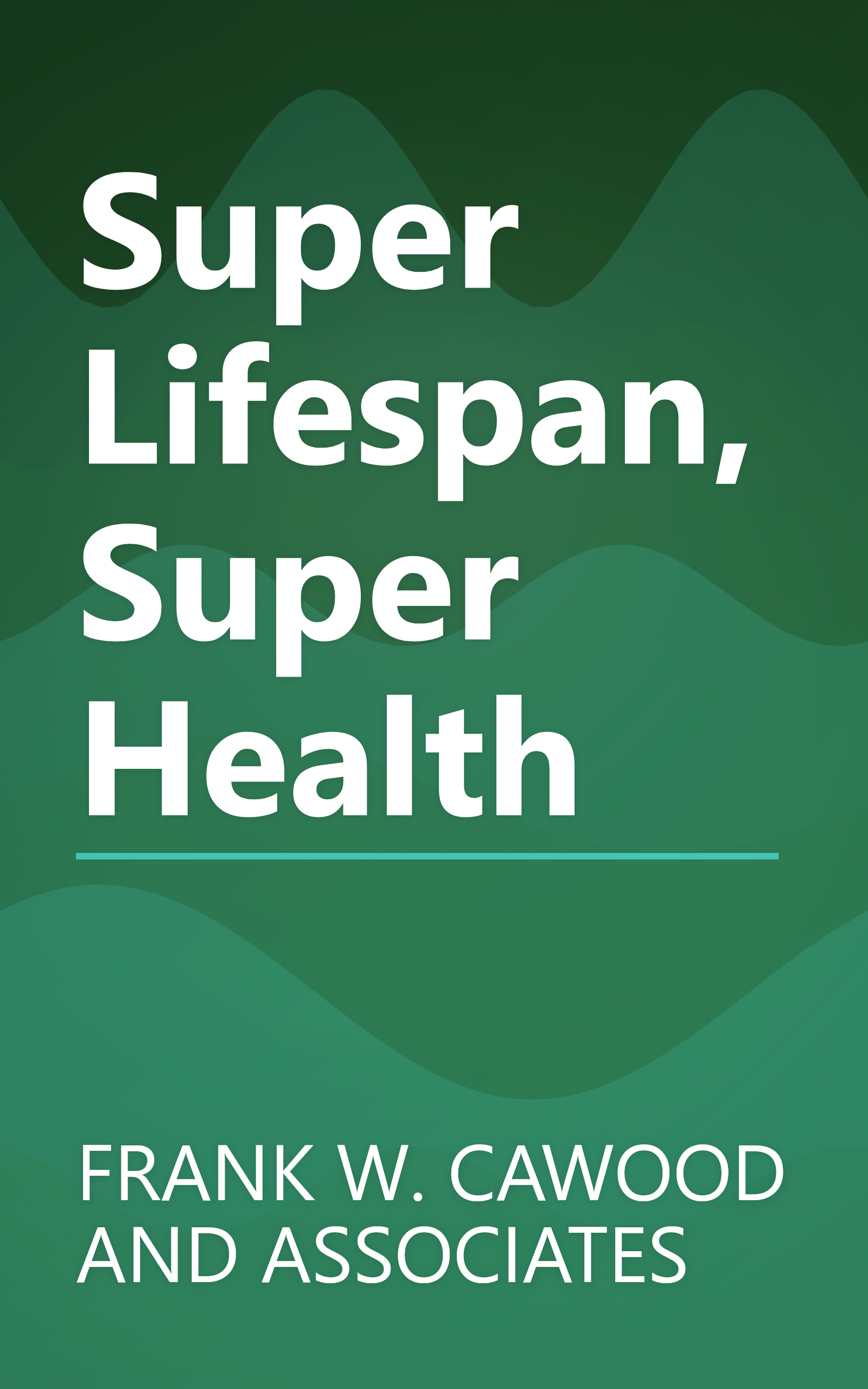 Super Lifespan, Super Health book cover