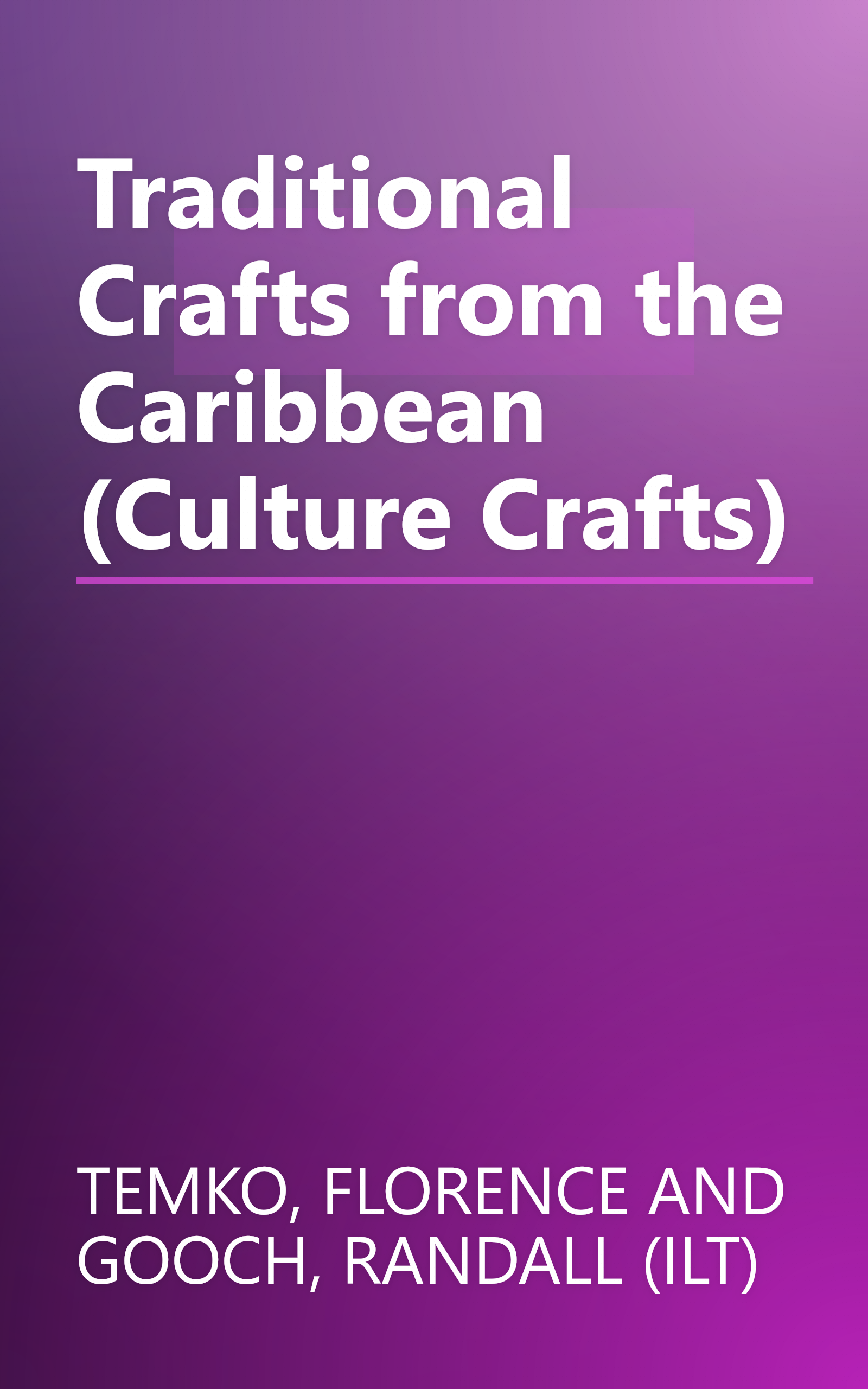 Traditional Crafts from the Caribbean (Culture Crafts) book cover