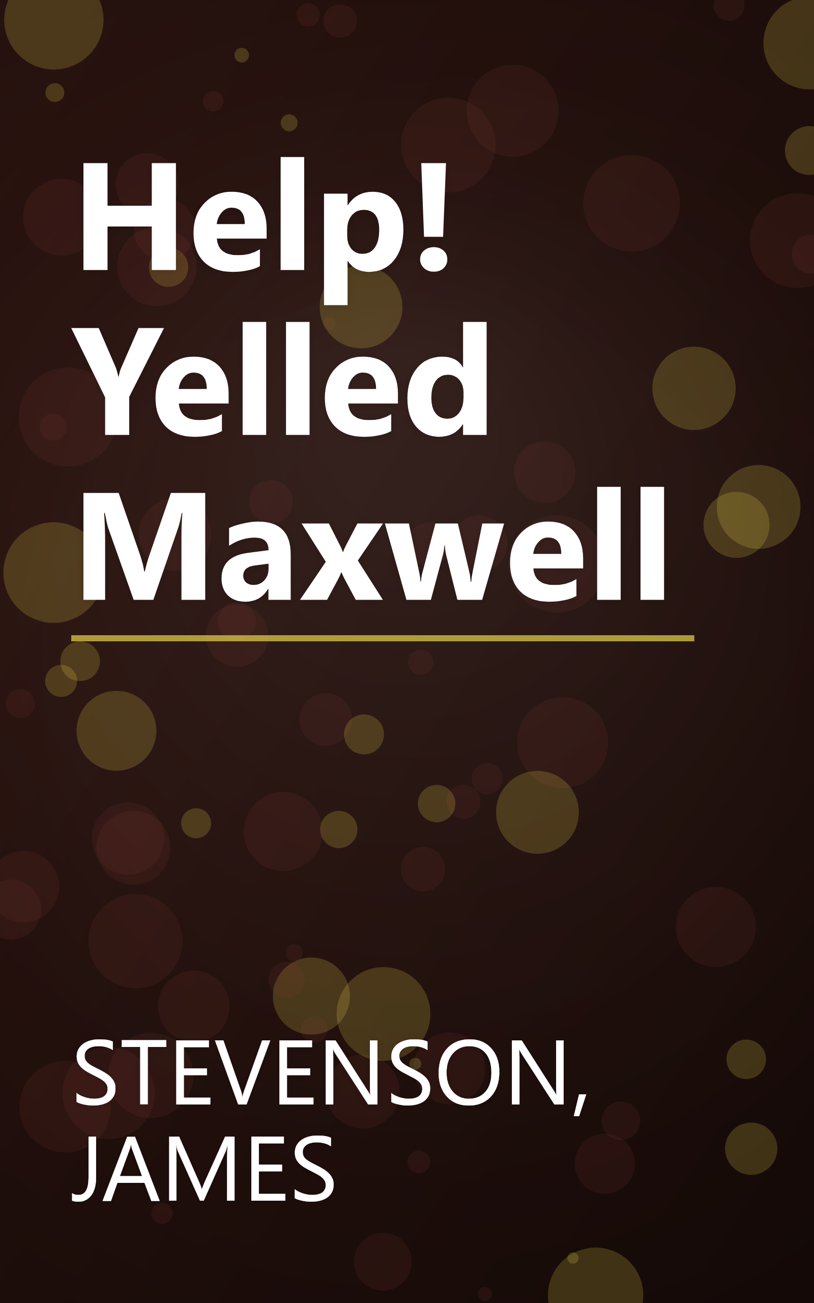 Help! Yelled Maxwell book cover