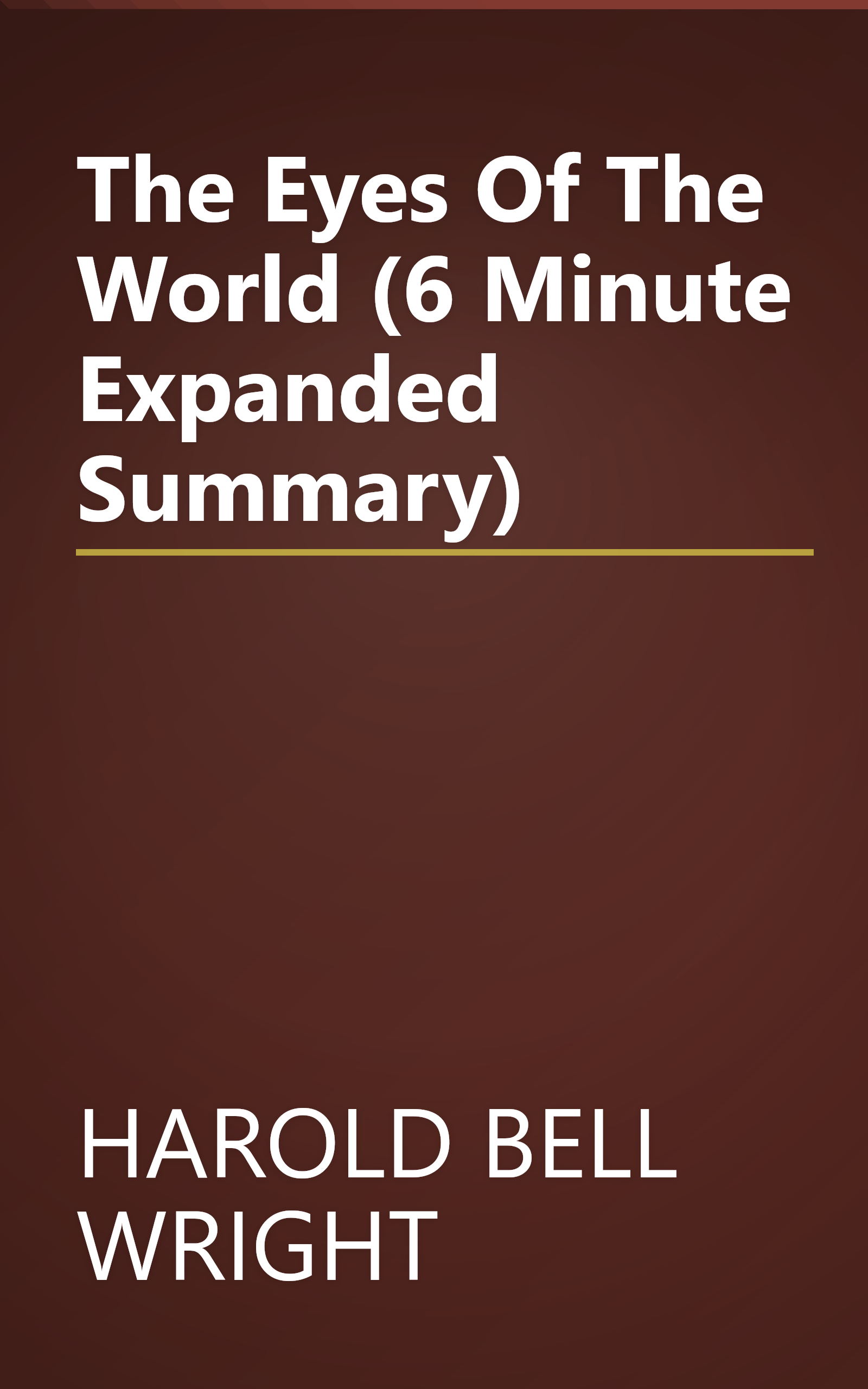 The Eyes Of The World (6 Minute   Expanded Summary) book cover
