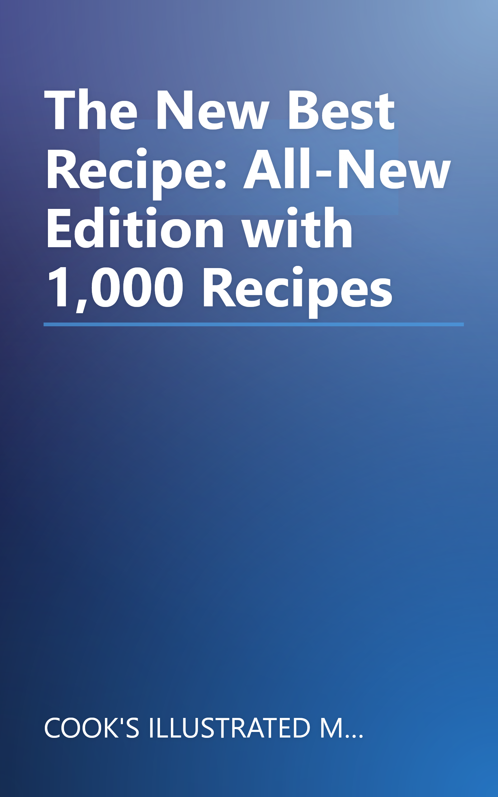 The New Best Recipe: All-New Edition with 1,000 Recipes book cover