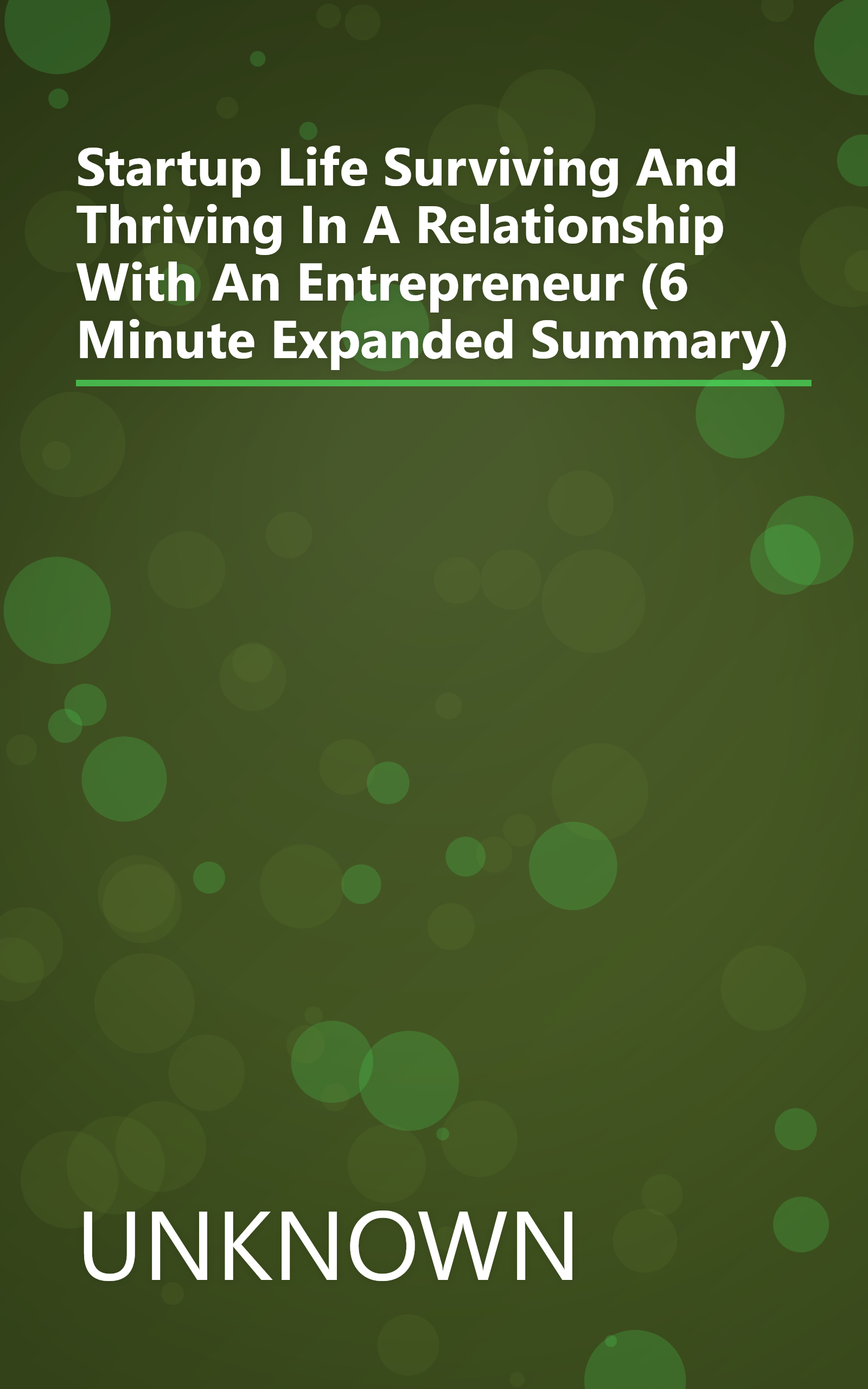 Startup Life  Surviving And Thriving In A Relationship With An Entrepreneur (6 Minute   Expanded Summary) book cover