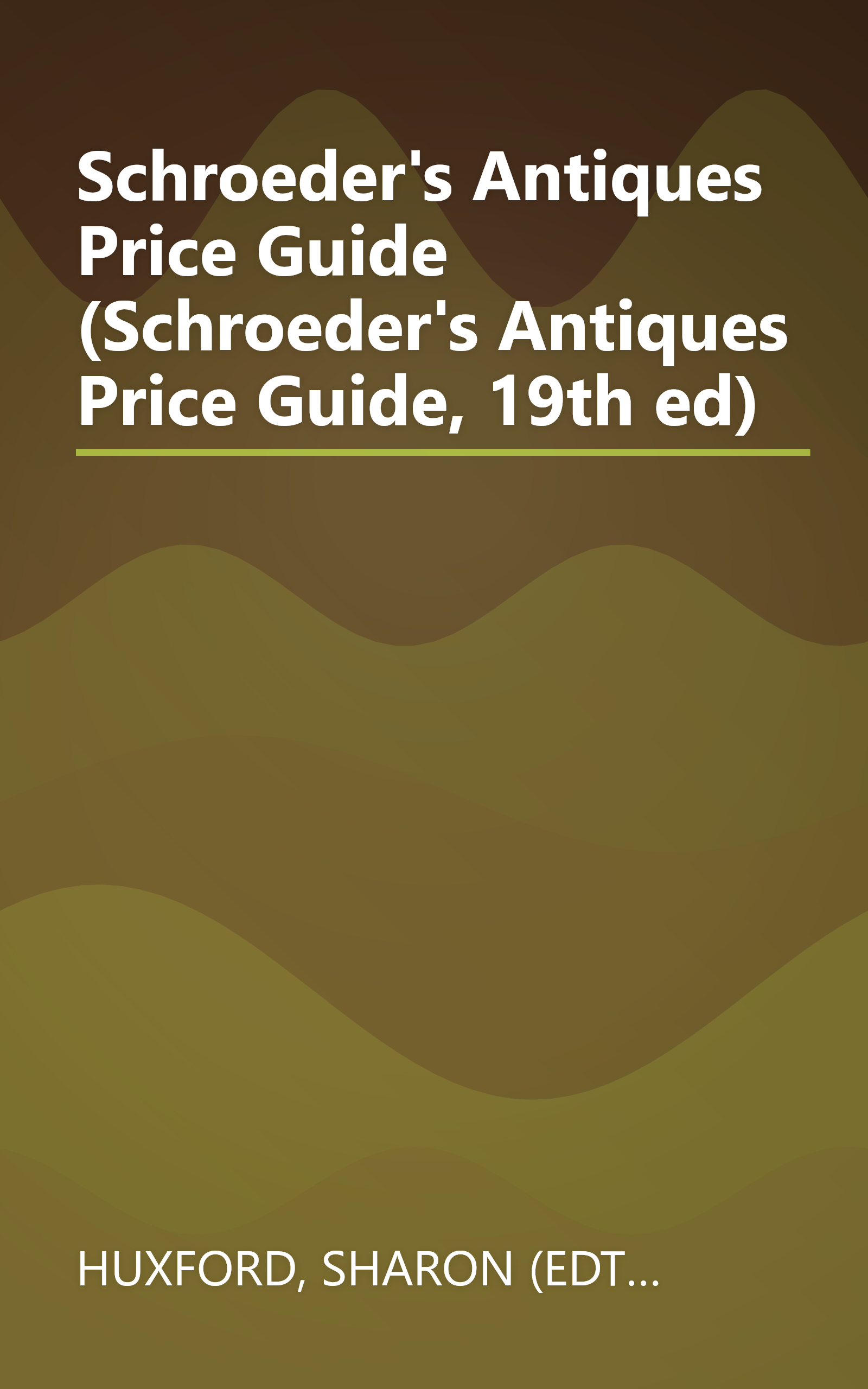 Schroeder's Antiques Price Guide (Schroeder's Antiques Price Guide, 19th ed) book cover