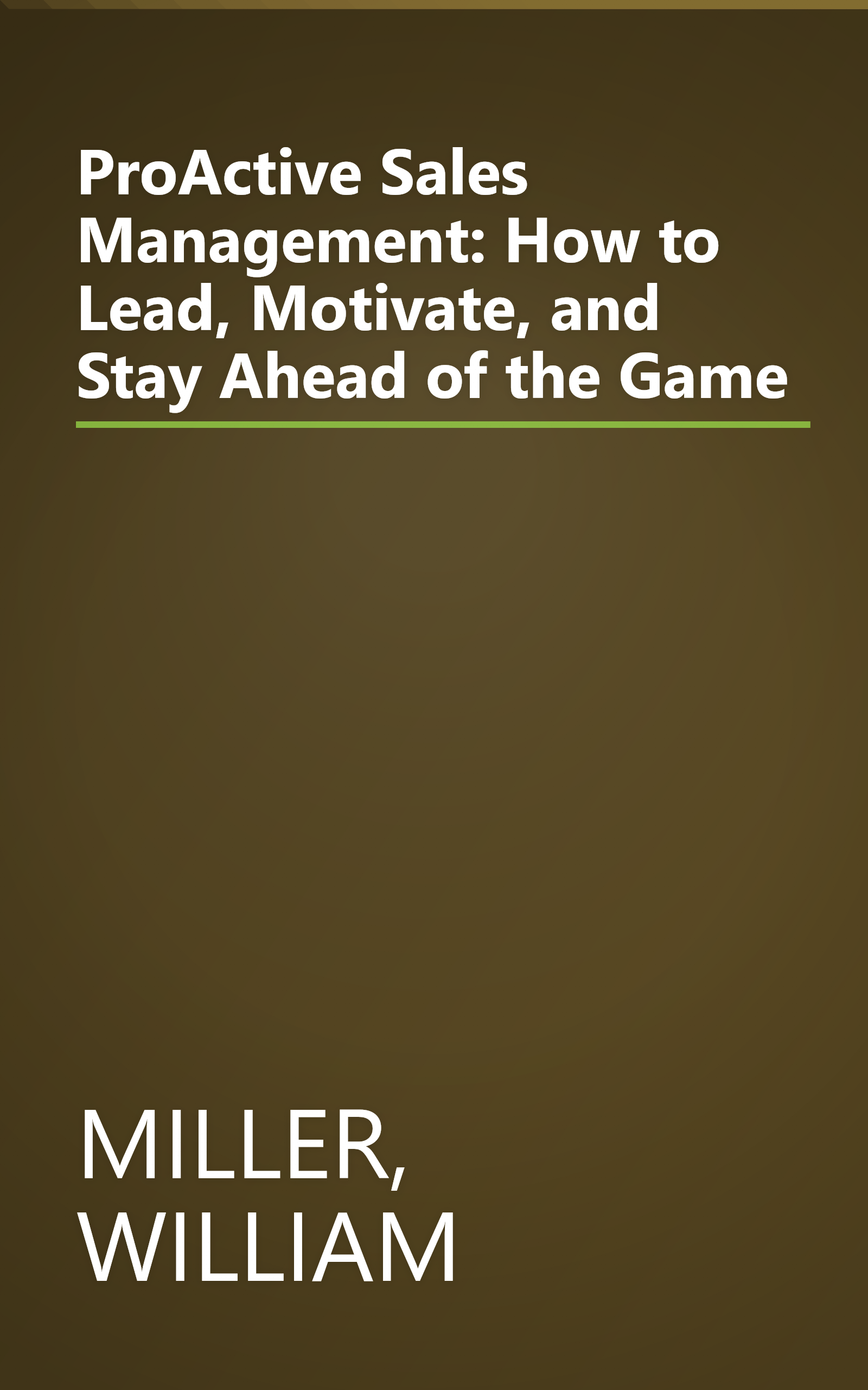 ProActive Sales Management: How to  Lead, Motivate, and Stay Ahead of the Game book cover