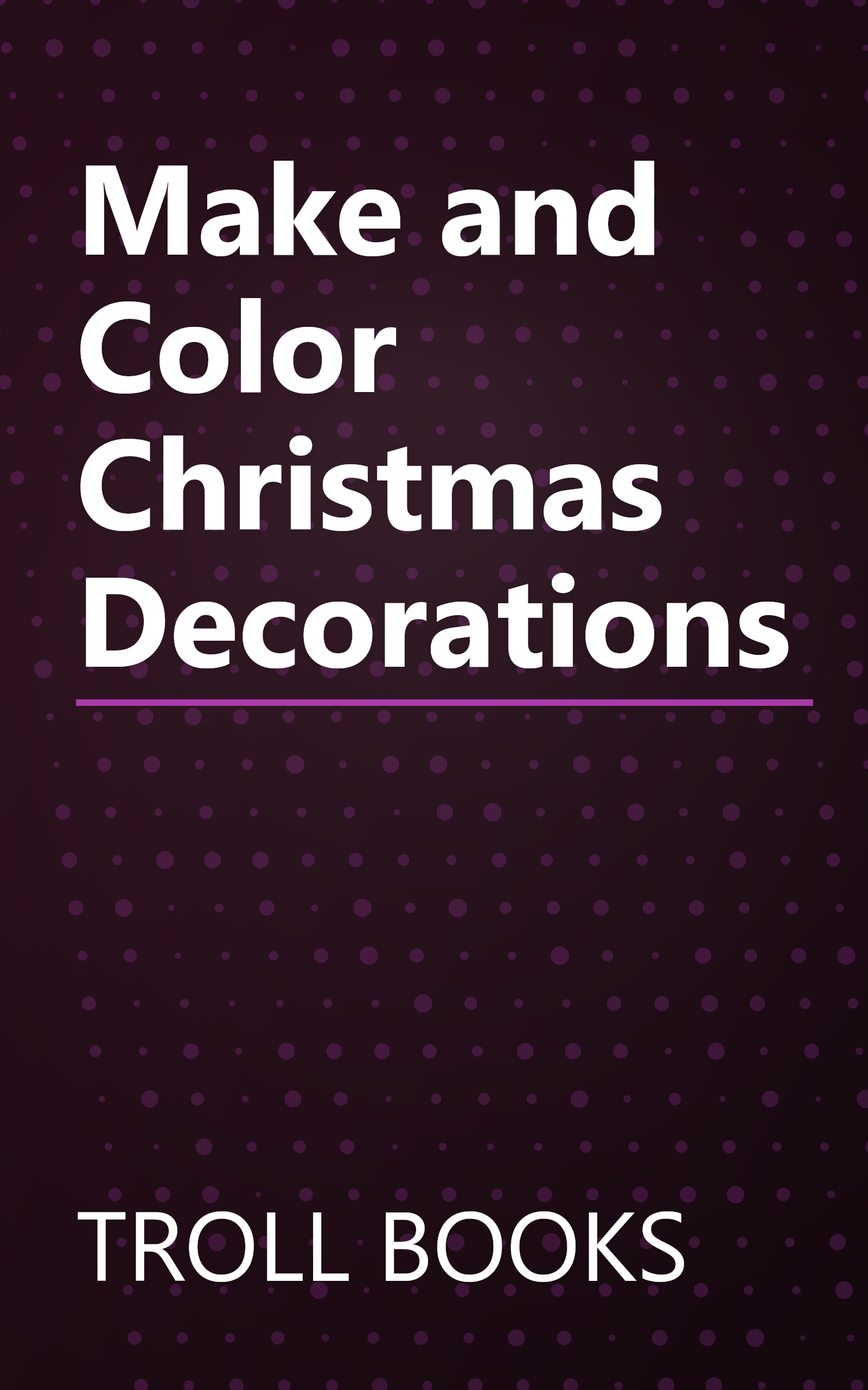 Make and Color Christmas Decorations book cover