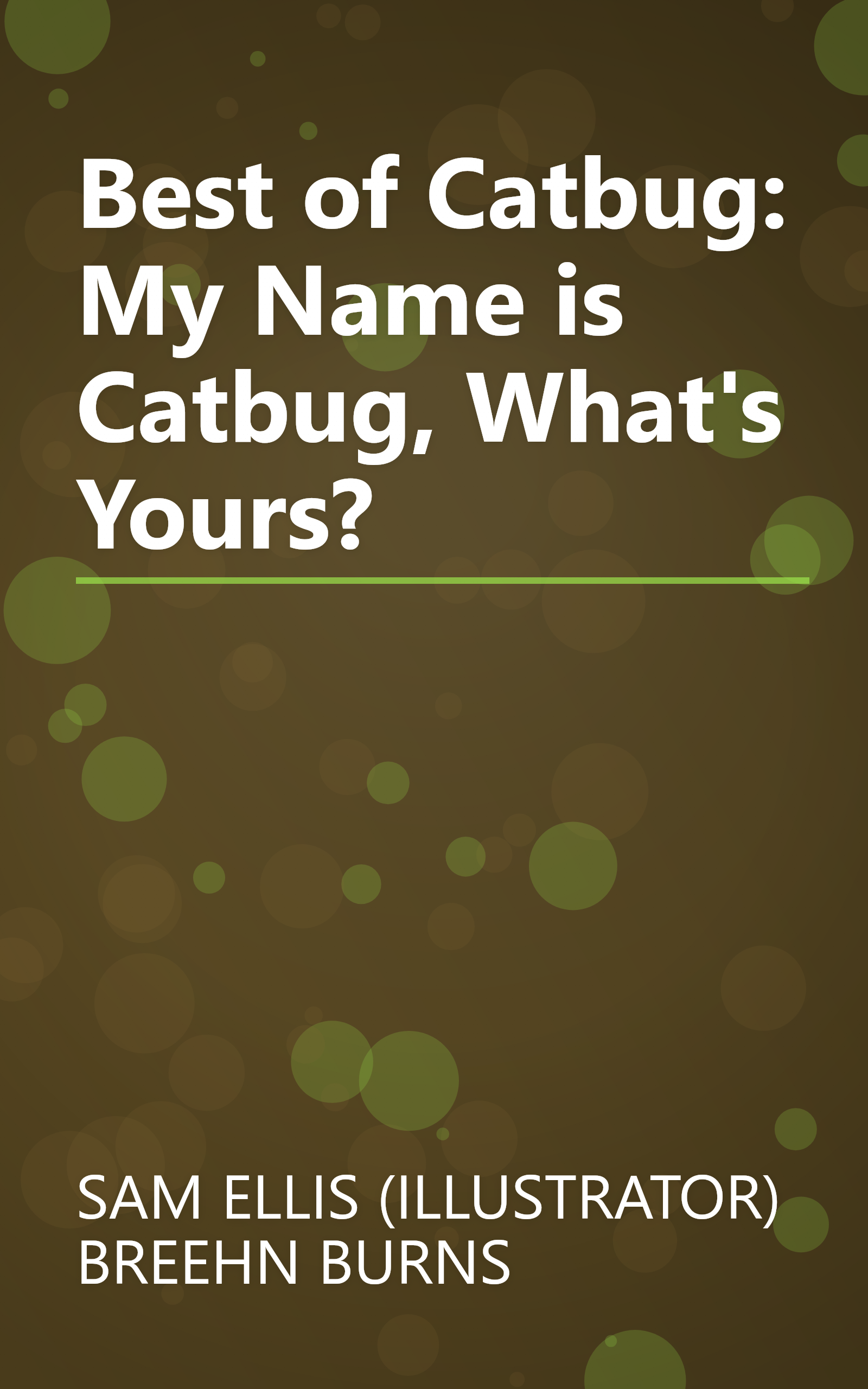 Best of Catbug: My Name is Catbug, What's Yours? book cover